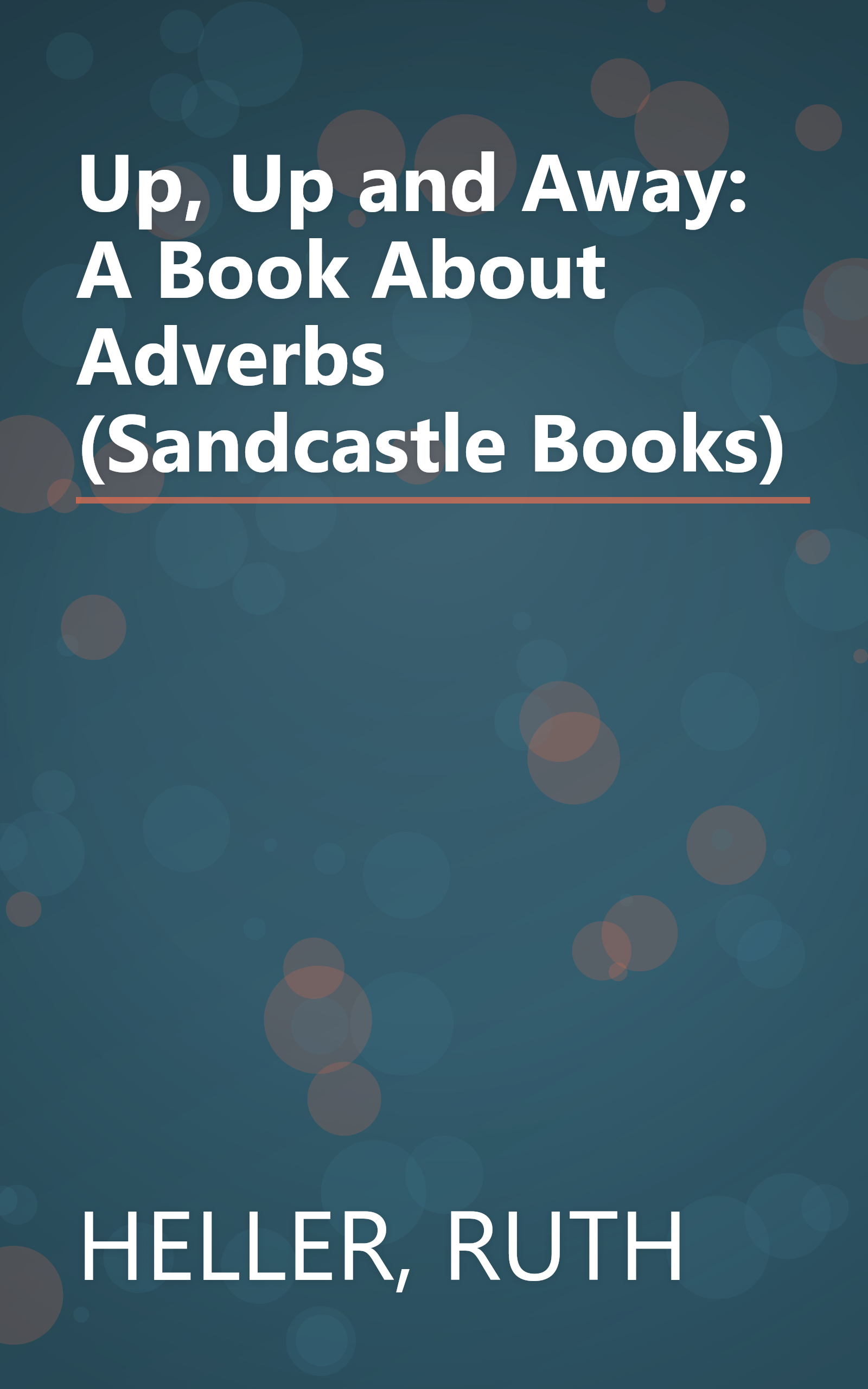 Up, Up and Away: A Book About Adverbs (Sandcastle Books) book cover