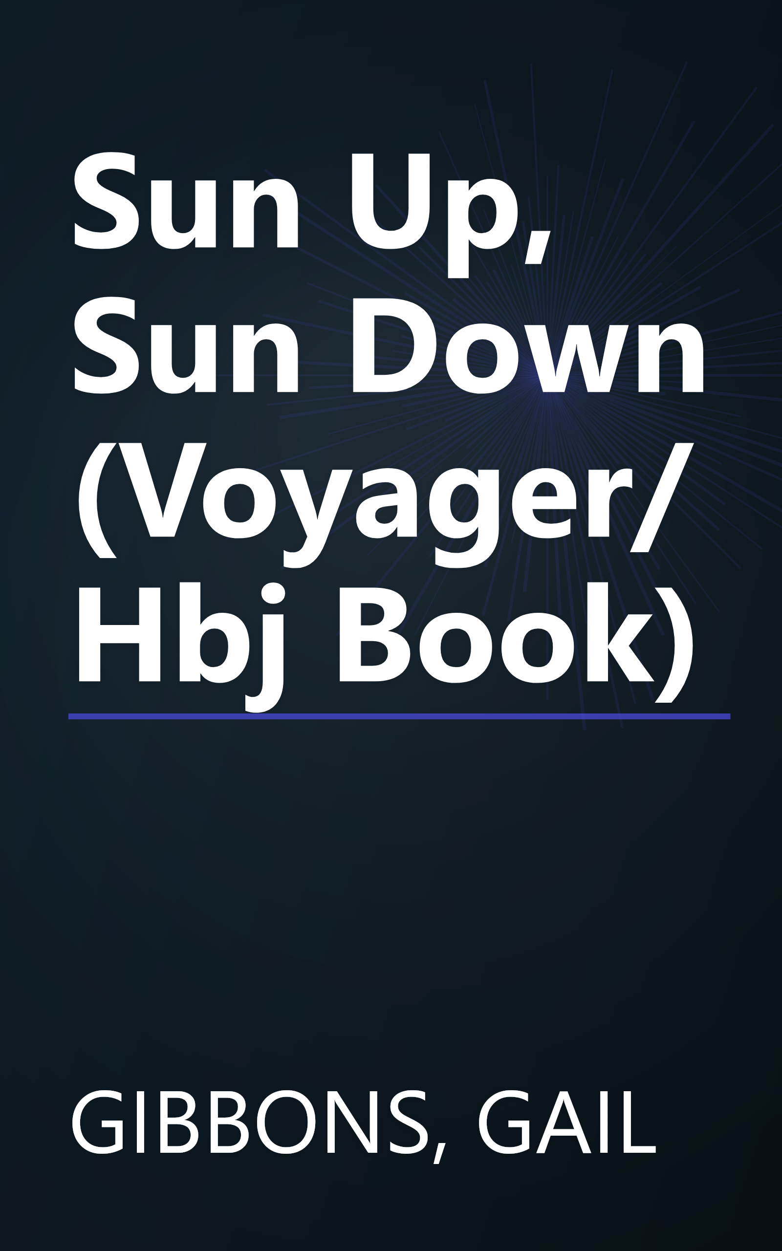 Sun Up, Sun Down (Voyager/Hbj Book) book cover