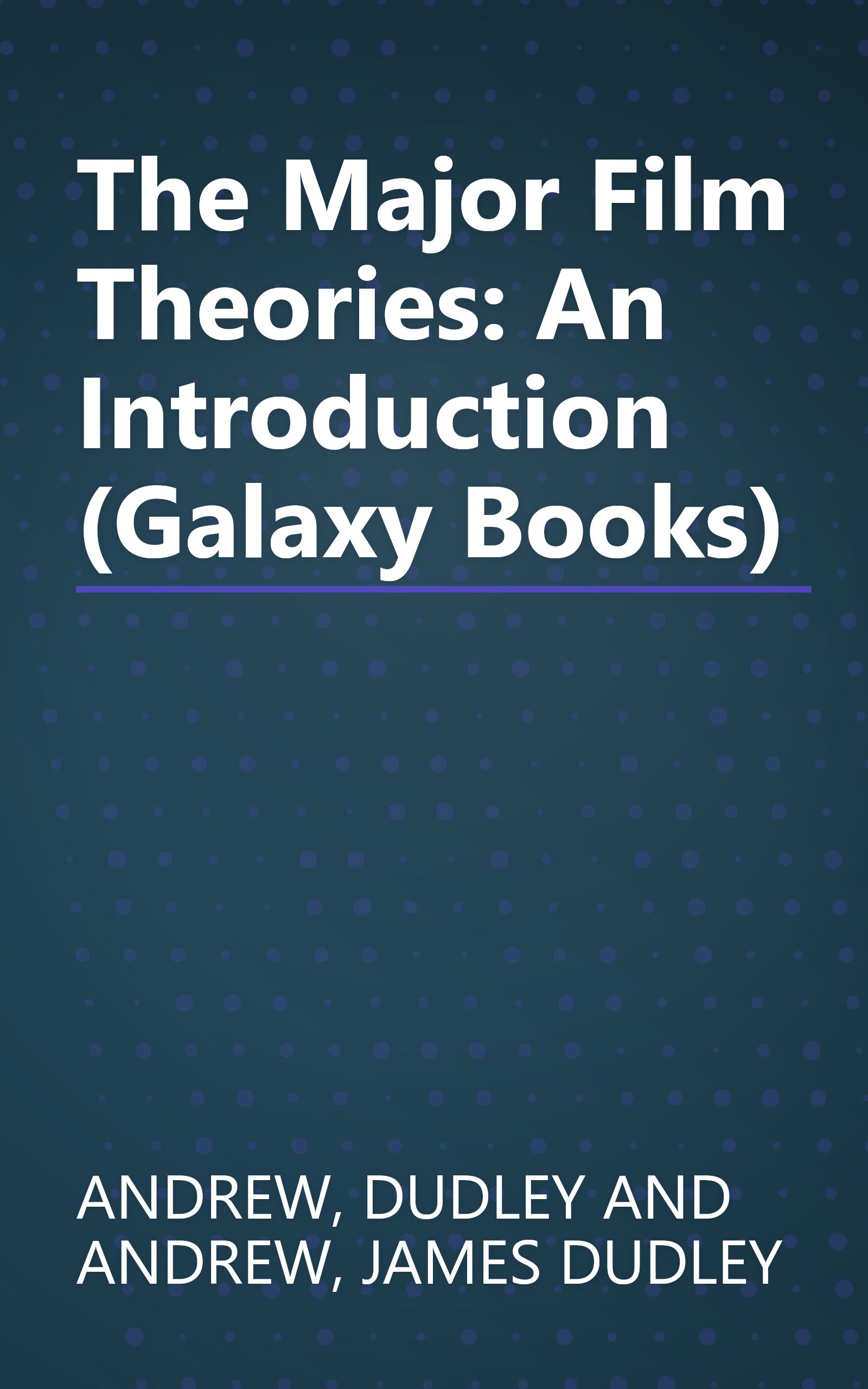 The Major Film Theories: An Introduction (Galaxy Books) book cover