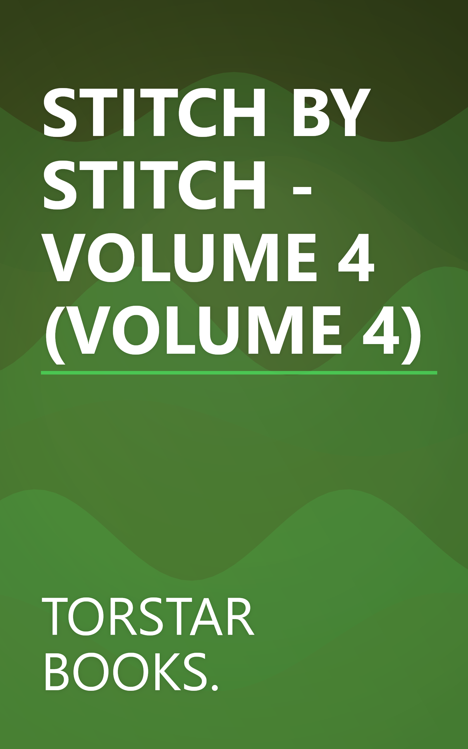 STITCH BY STITCH - VOLUME 4 (VOLUME 4) book cover