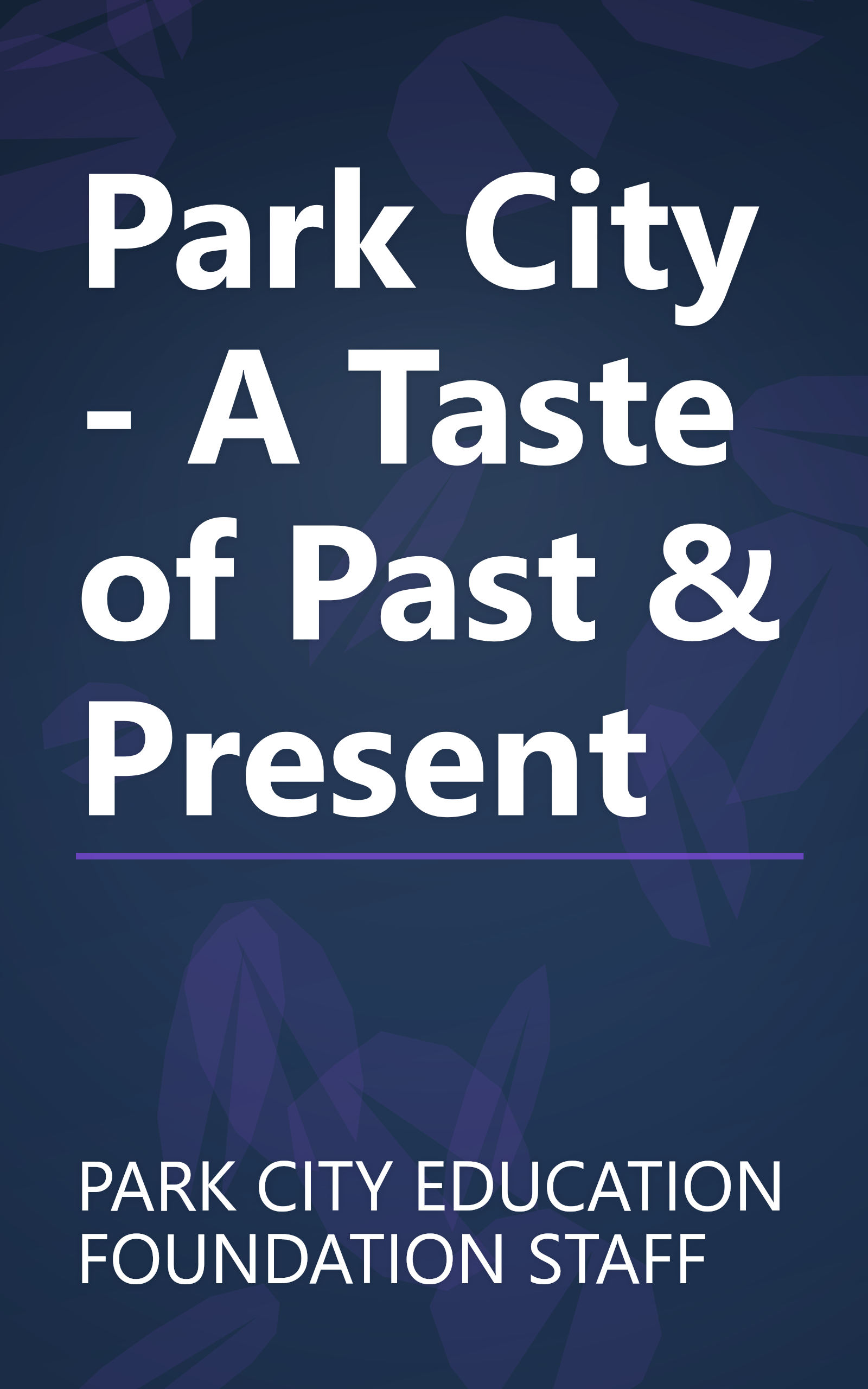 Park City - A Taste of Past & Present book cover