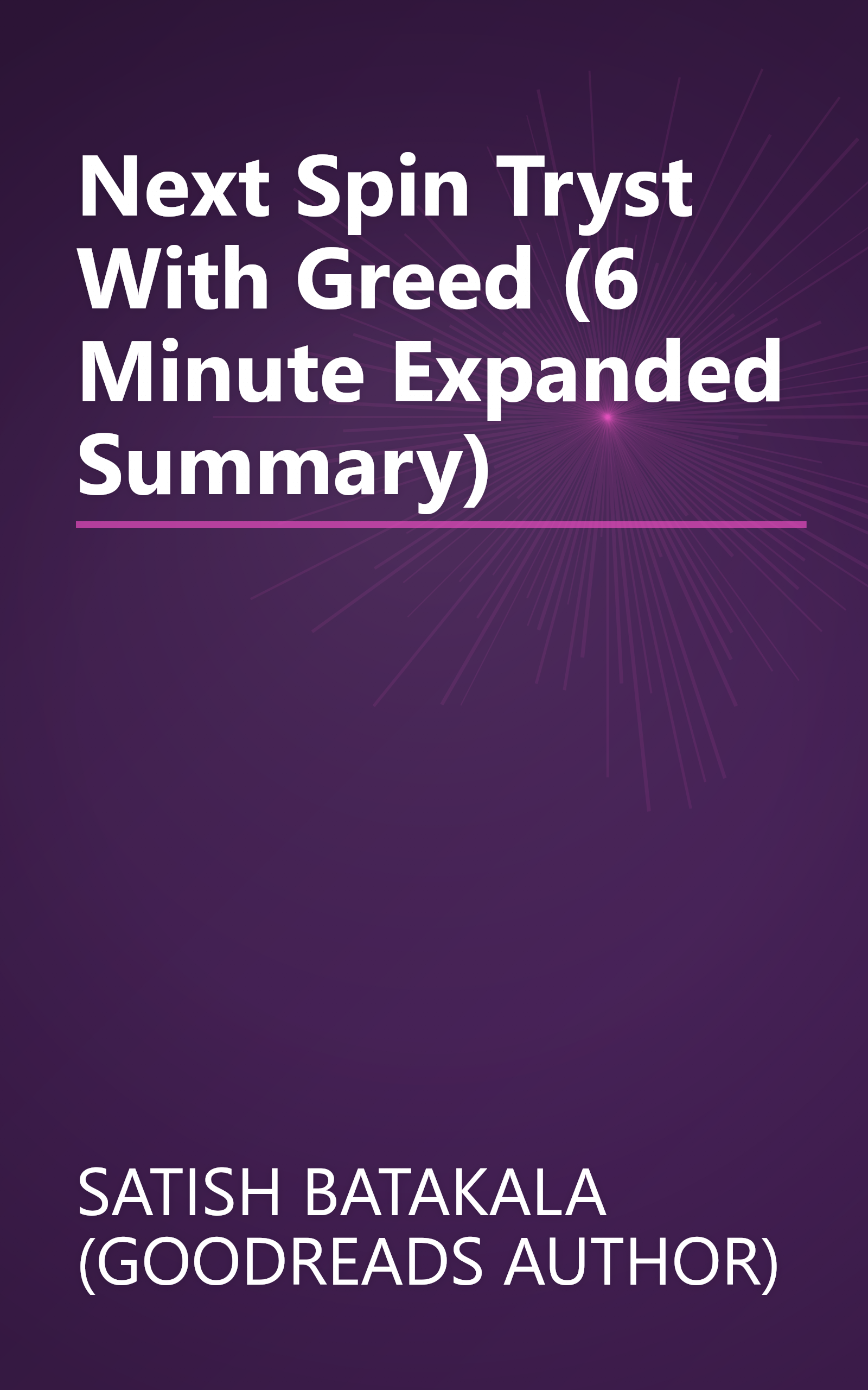 Next Spin   Tryst With Greed (6 Minute   Expanded Summary) book cover