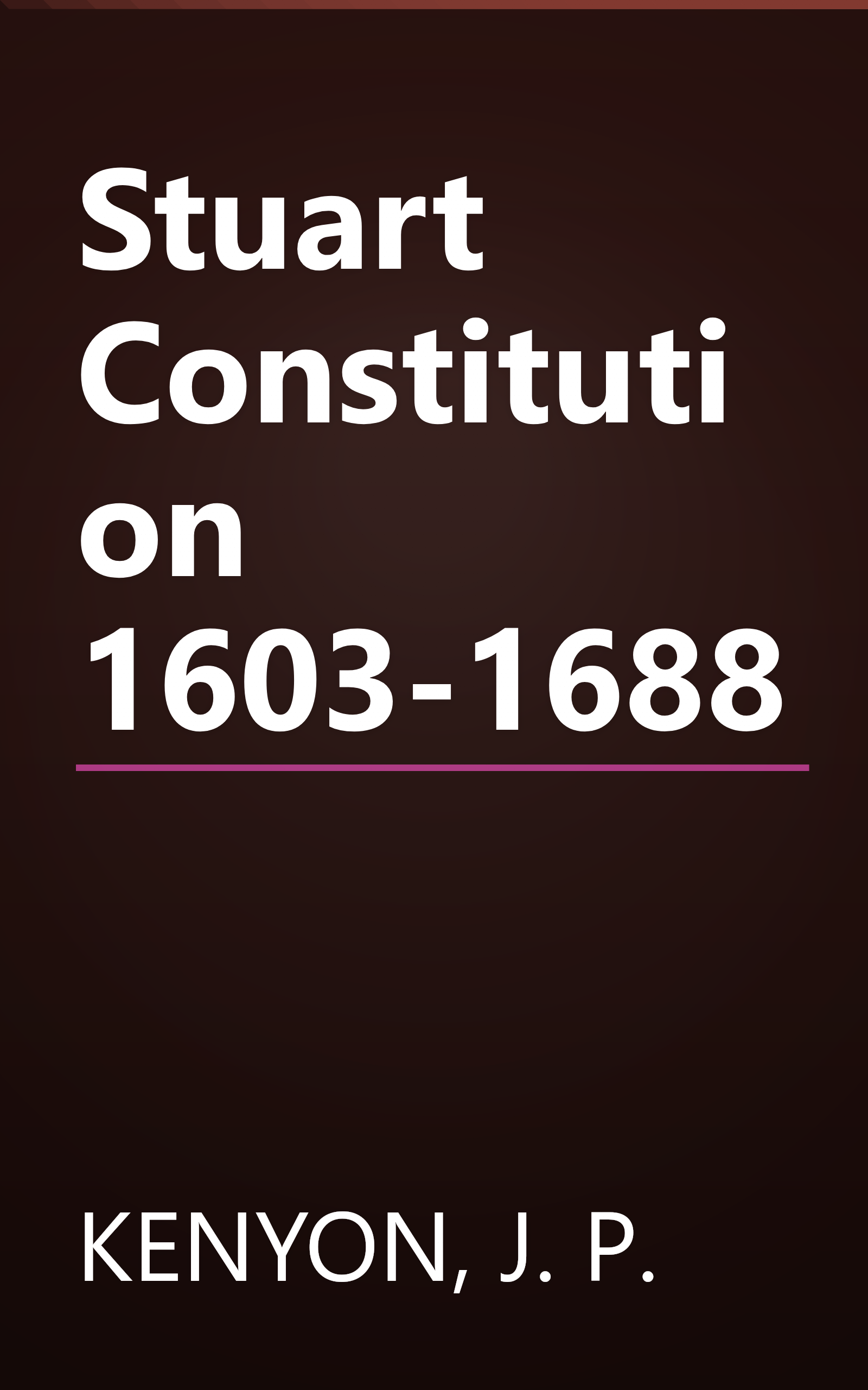 Stuart Constitution 1603-1688 book cover