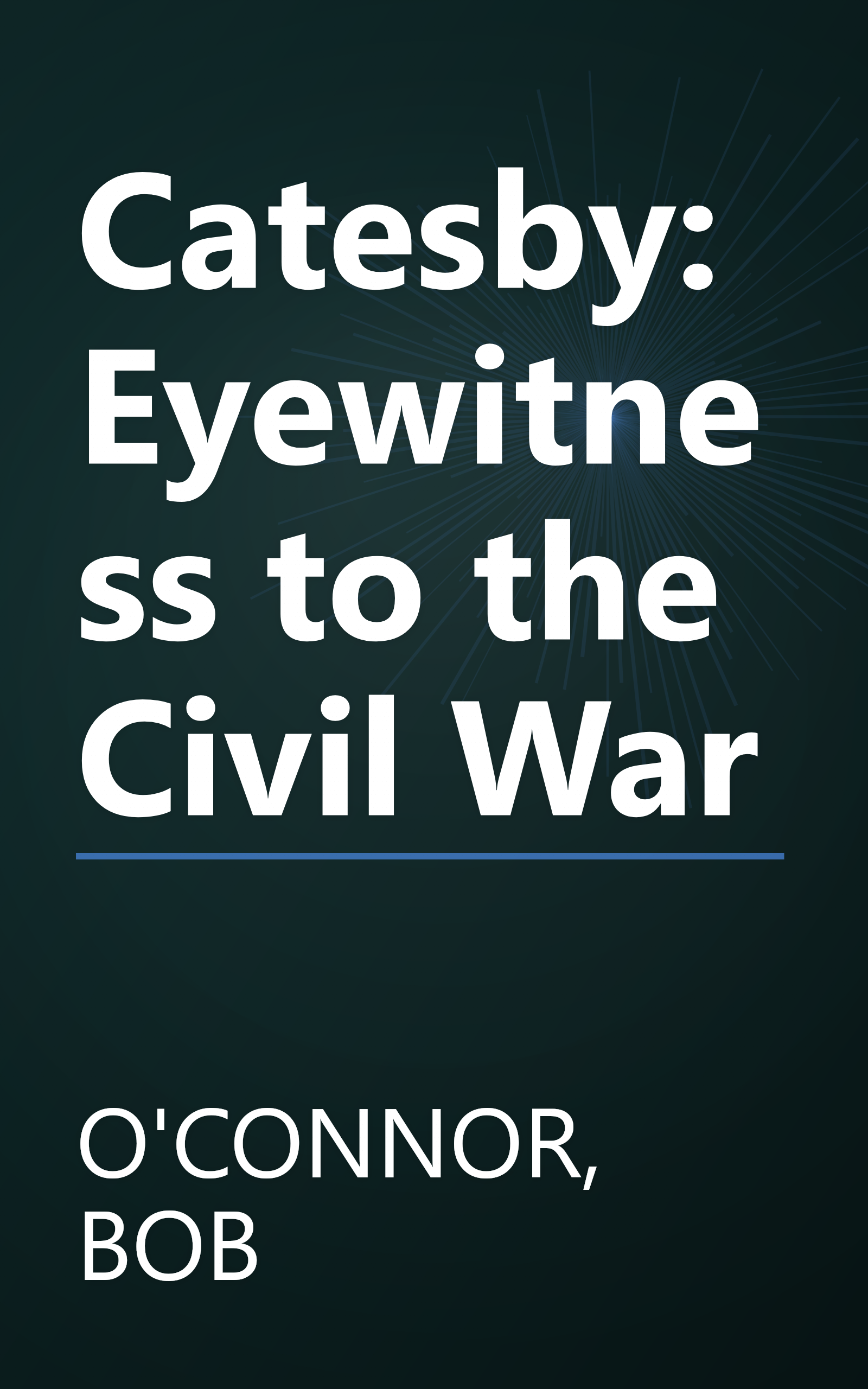 Catesby: Eyewitness to the Civil War book cover