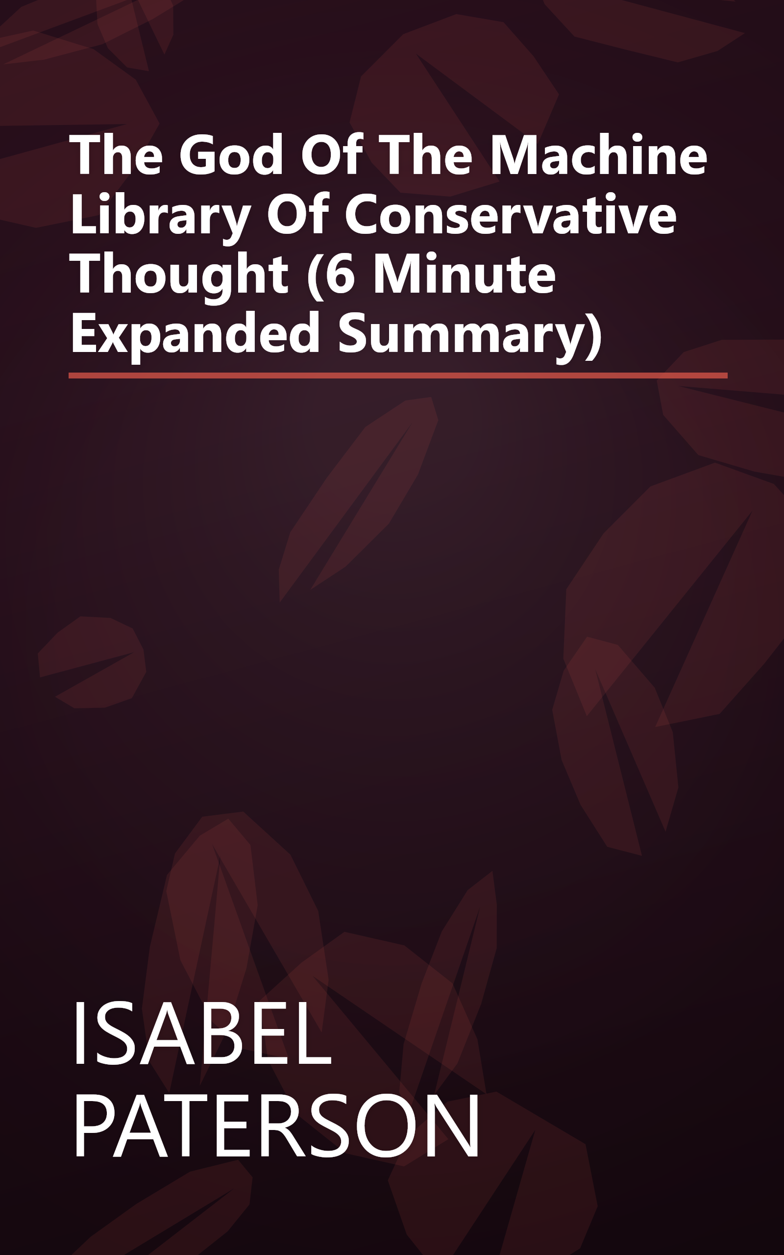 The God Of The Machine  Library Of Conservative Thought  (6 Minute   Expanded Summary) book cover