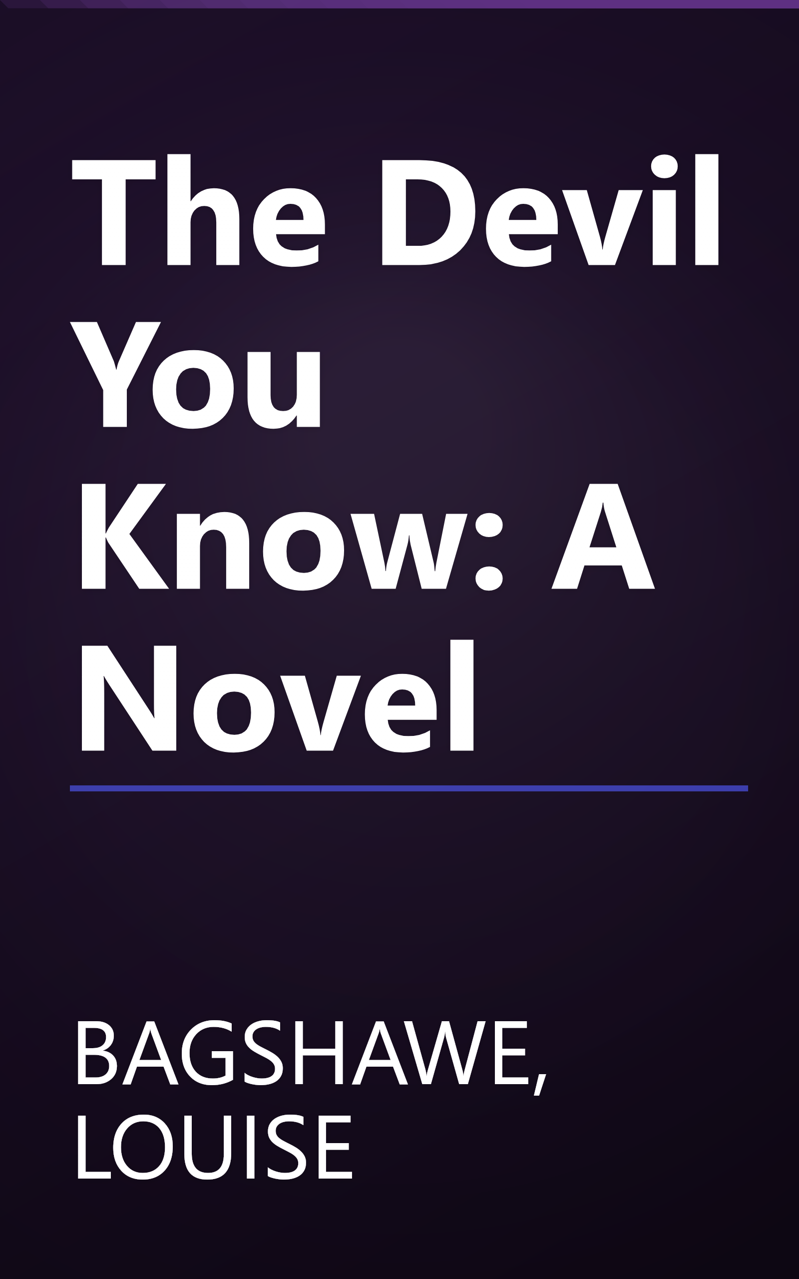 The Devil You Know: A Novel book cover
