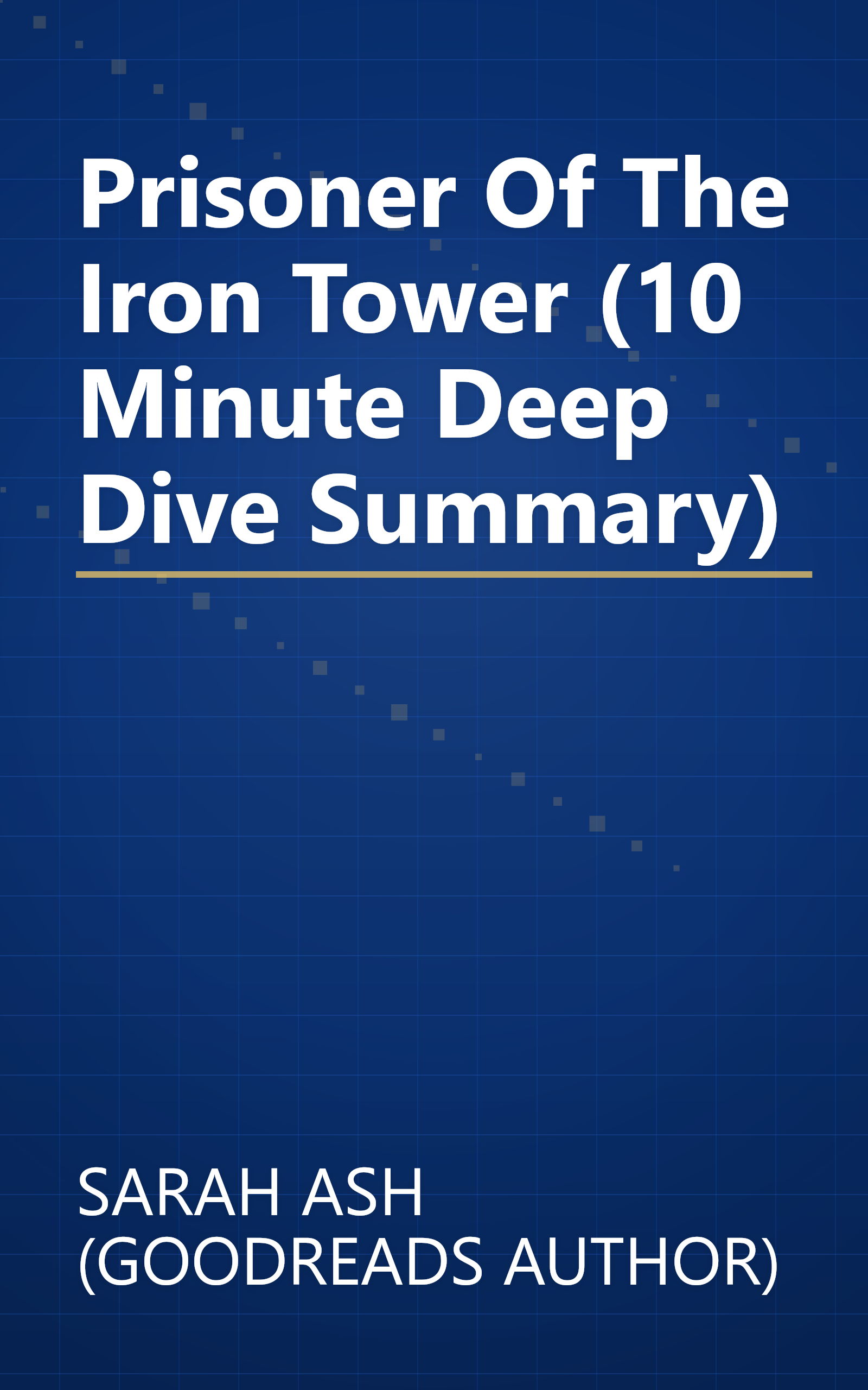 Prisoner Of The Iron Tower (10 Minute   Deep Dive Summary) book cover
