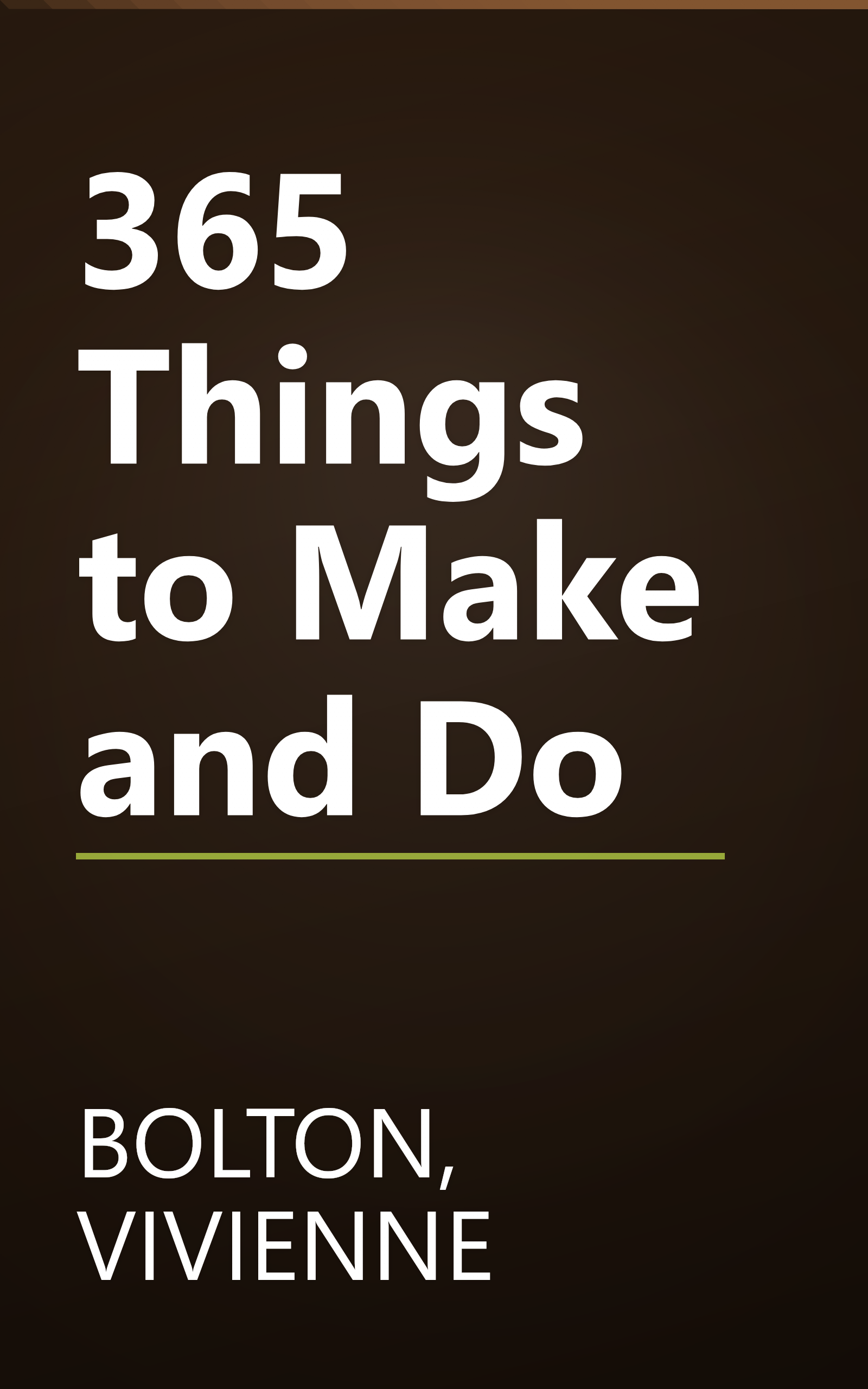 365 Things to Make and Do book cover