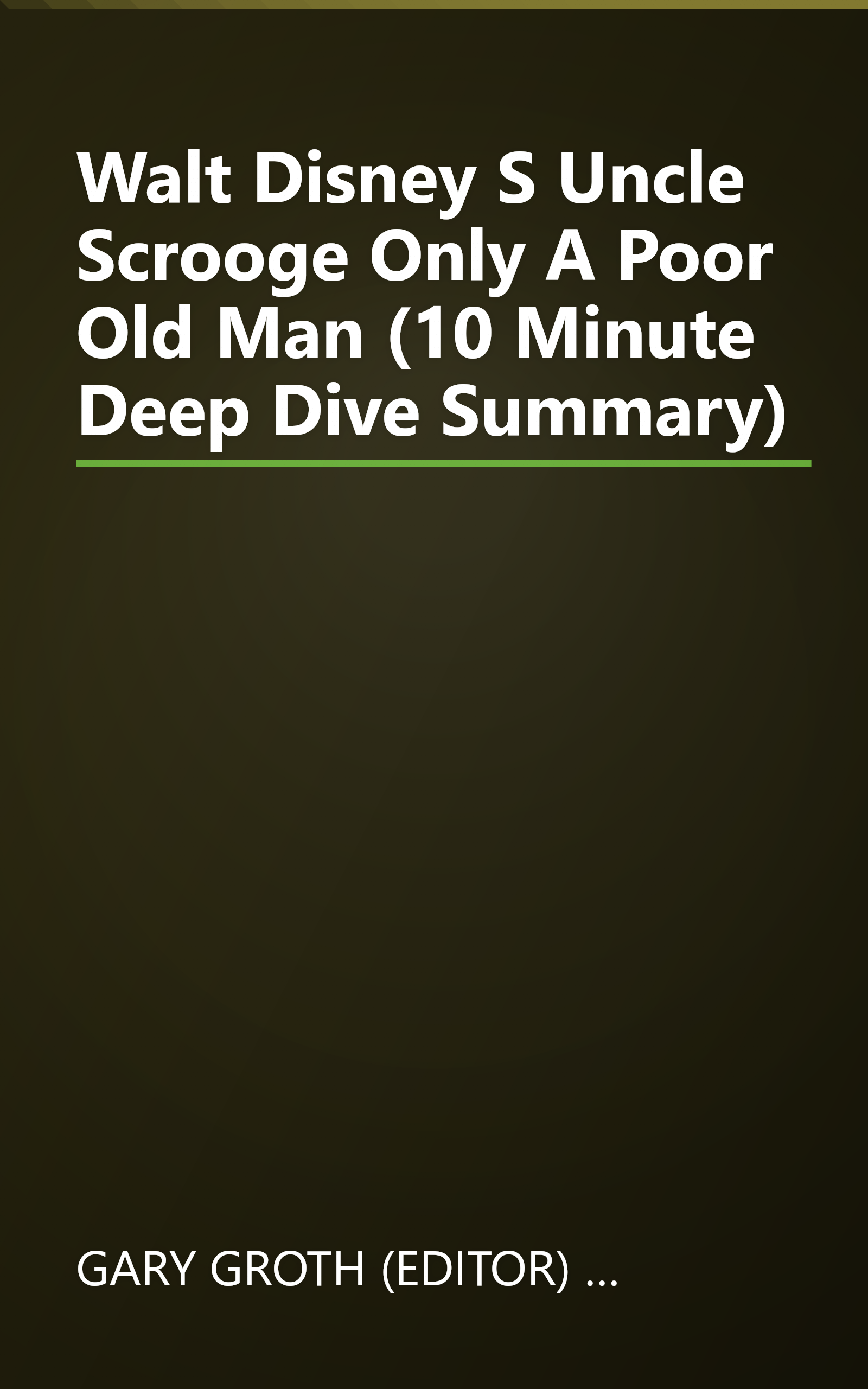 Walt Disney S Uncle Scrooge  Only A Poor Old Man (10 Minute   Deep Dive Summary) book cover