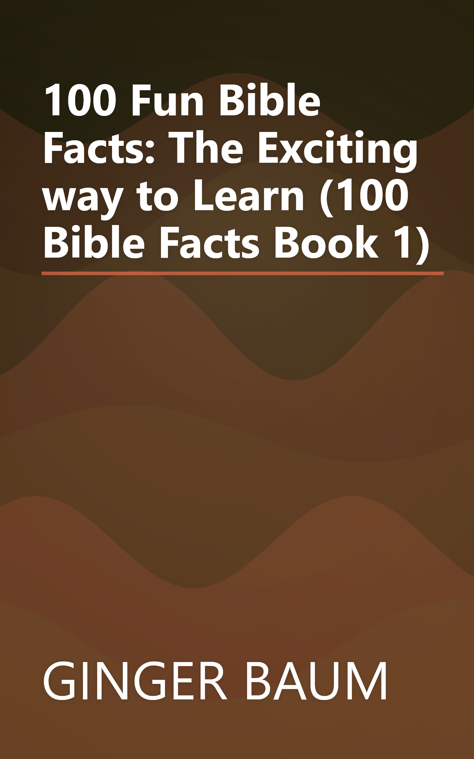 100 Fun Bible Facts: The Exciting way to Learn (100 Bible Facts Book 1) book cover