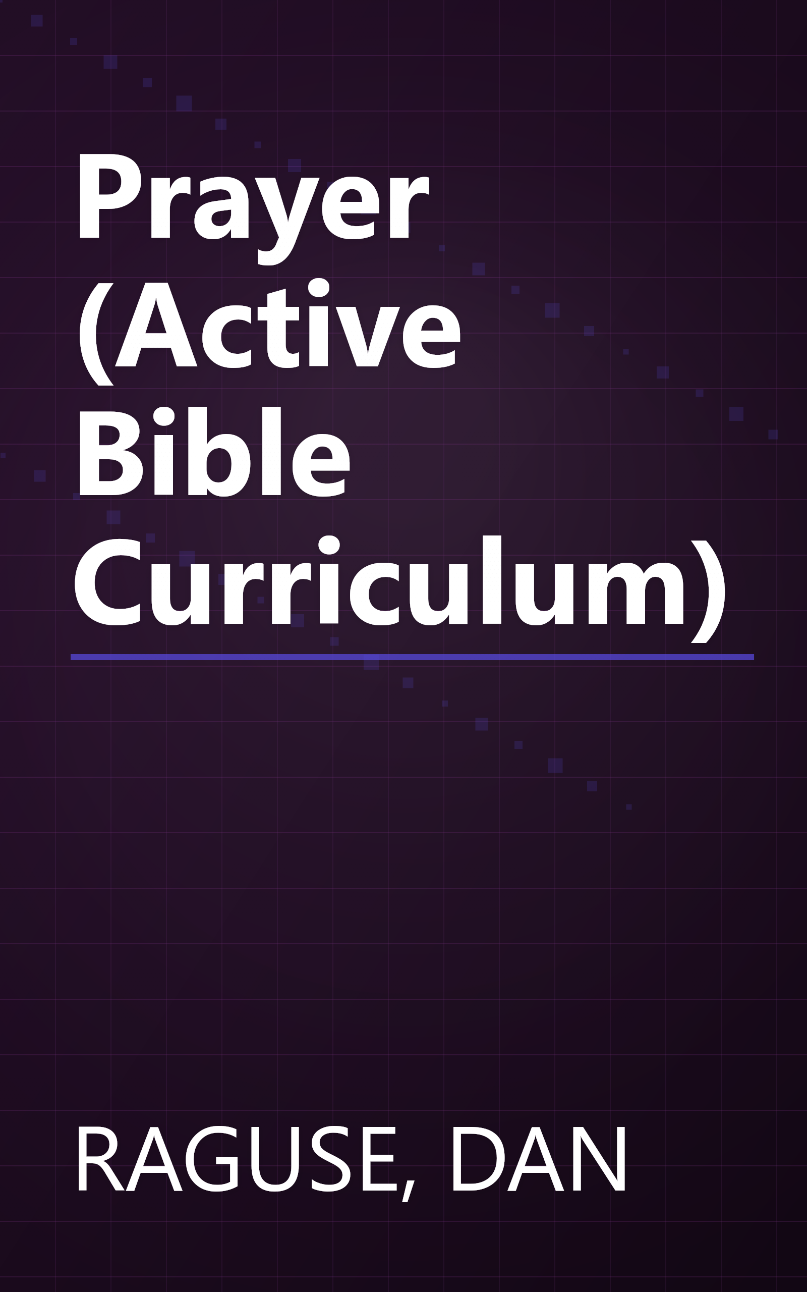 Prayer (Active Bible Curriculum) book cover