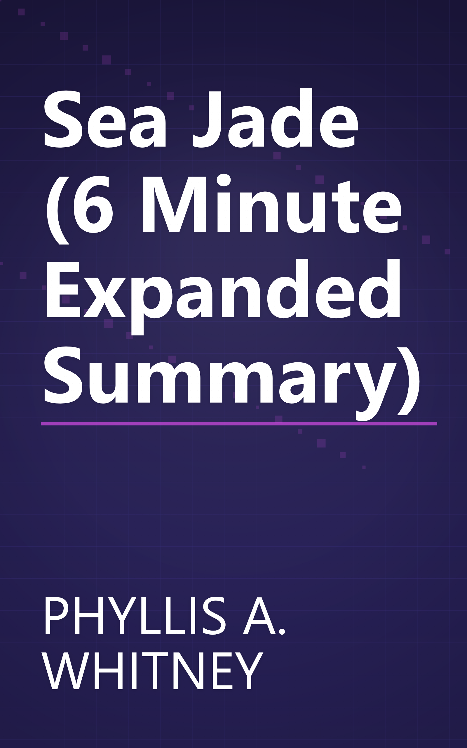 Sea Jade (6 Minute   Expanded Summary) book cover