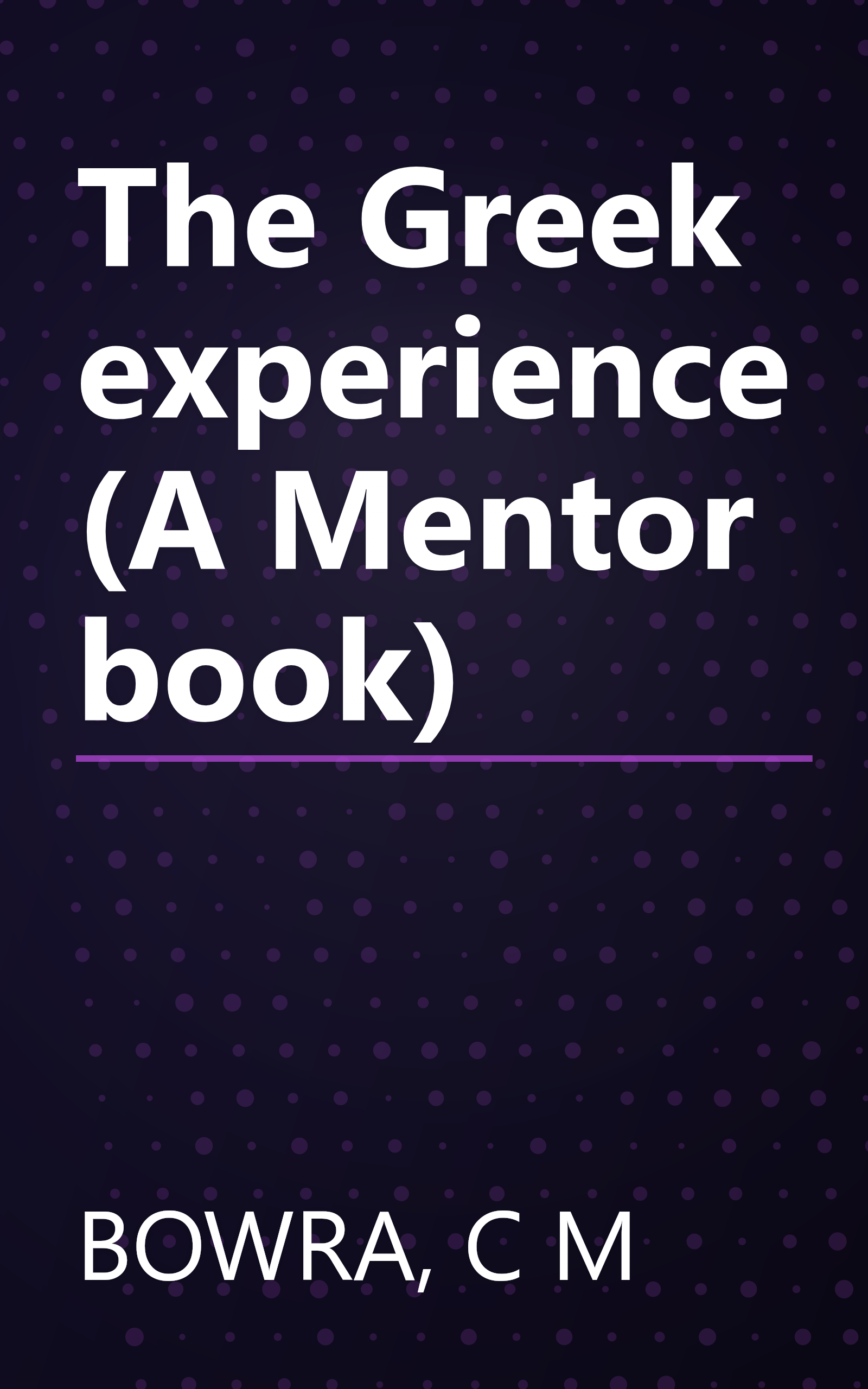 The Greek experience (A Mentor book) book cover