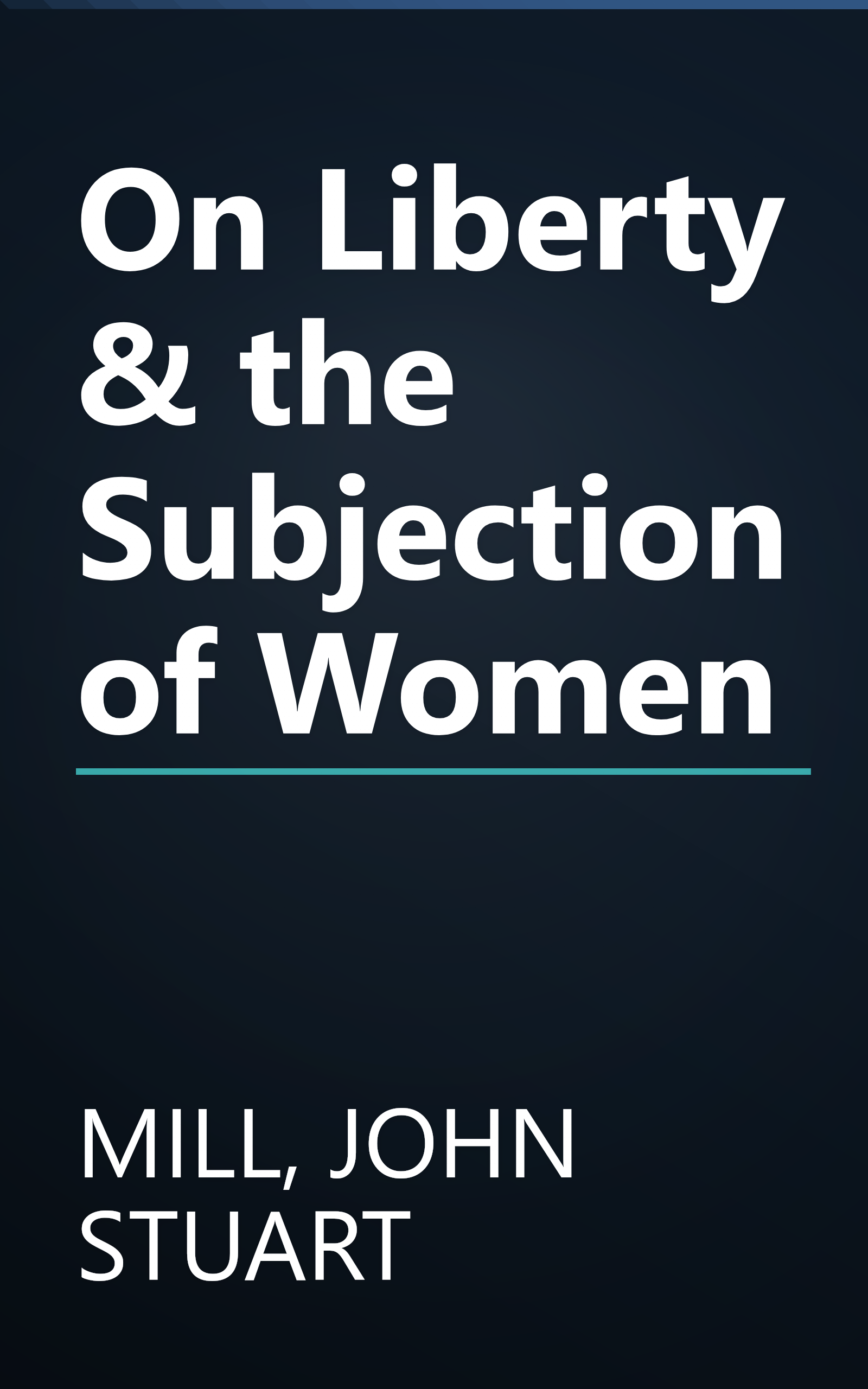 On Liberty & the Subjection of Women book cover