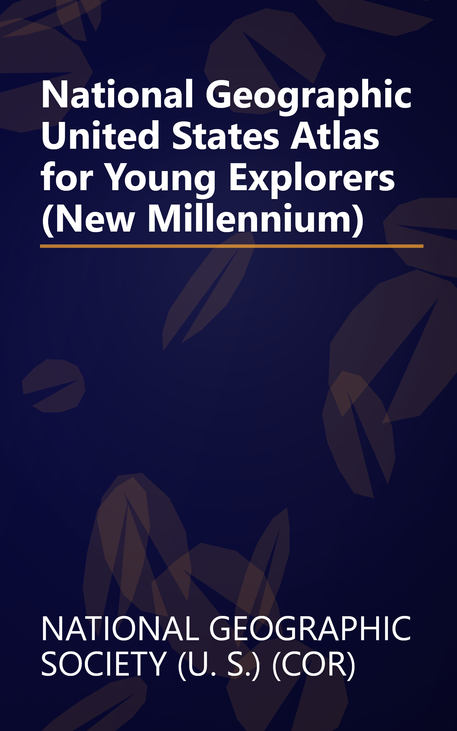 National Geographic United States Atlas for Young Explorers (New Millennium) book cover