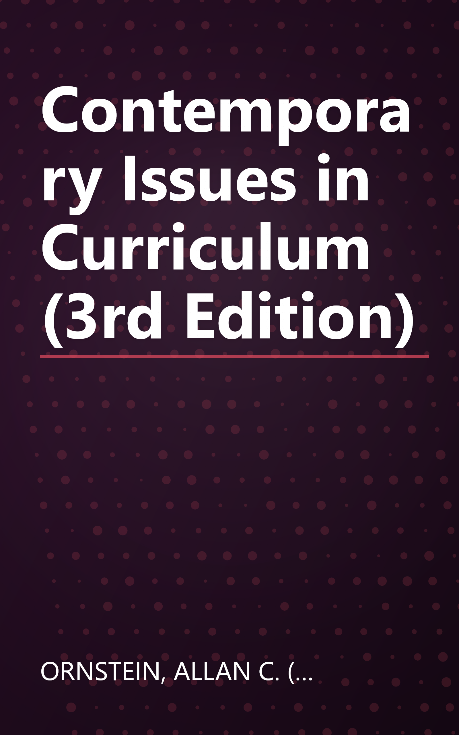 Contemporary Issues in Curriculum (3rd Edition) book cover