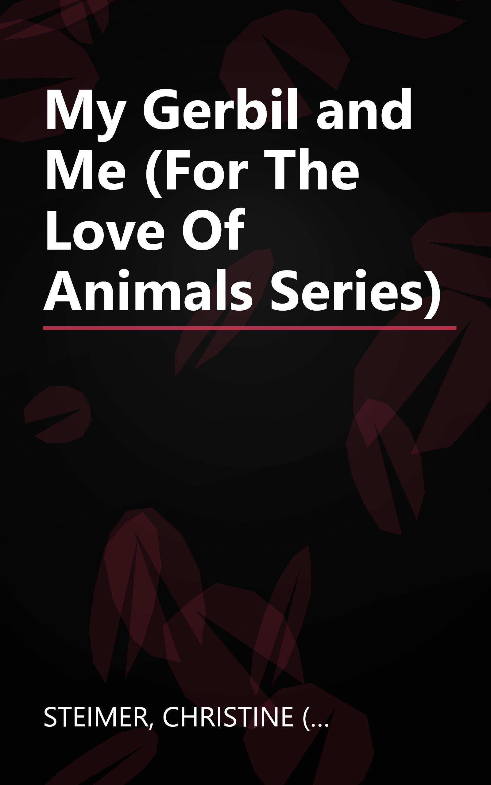 My Gerbil and Me (For The Love Of Animals Series) book cover