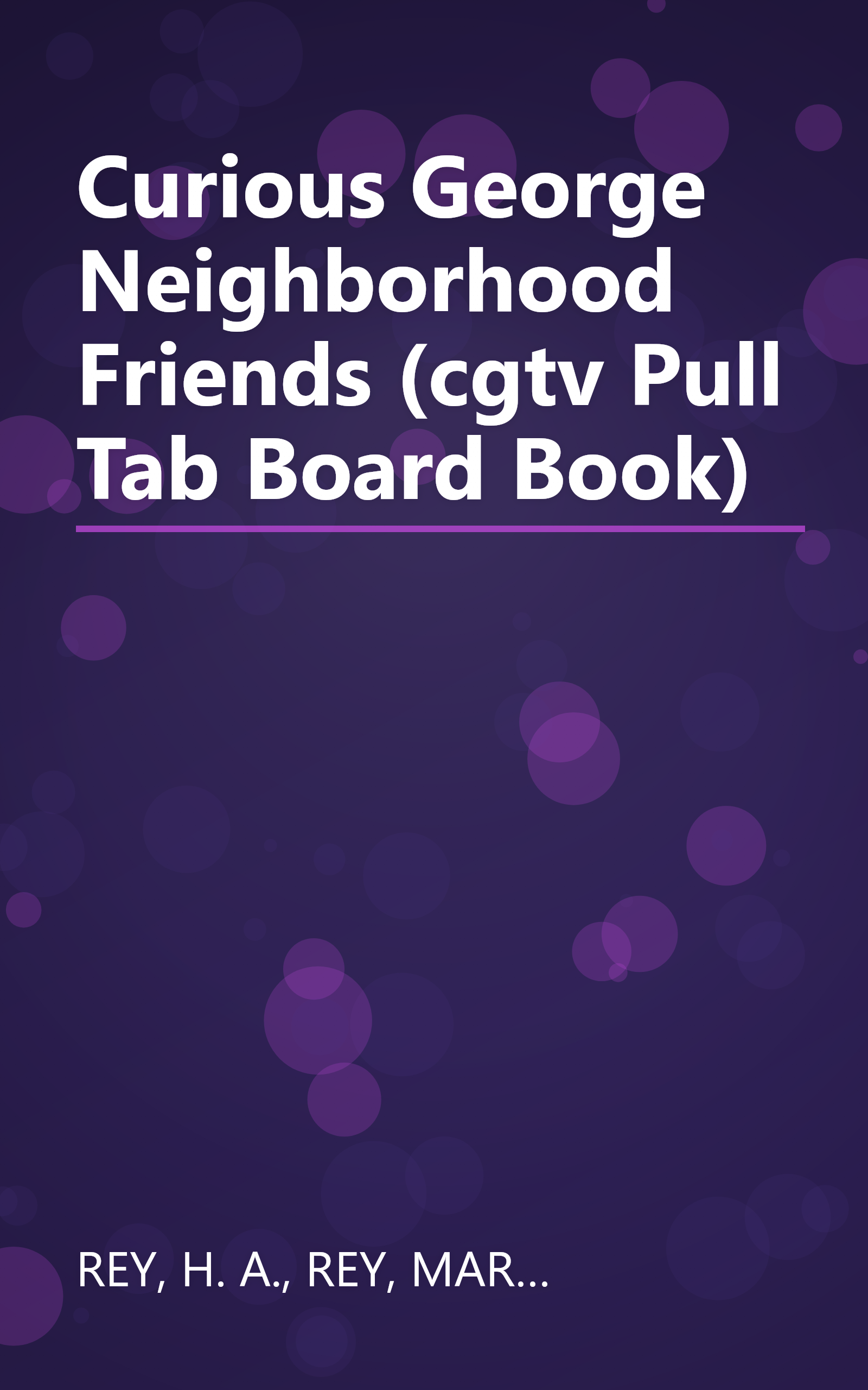 Curious George Neighborhood Friends (cgtv Pull Tab Board Book) book cover