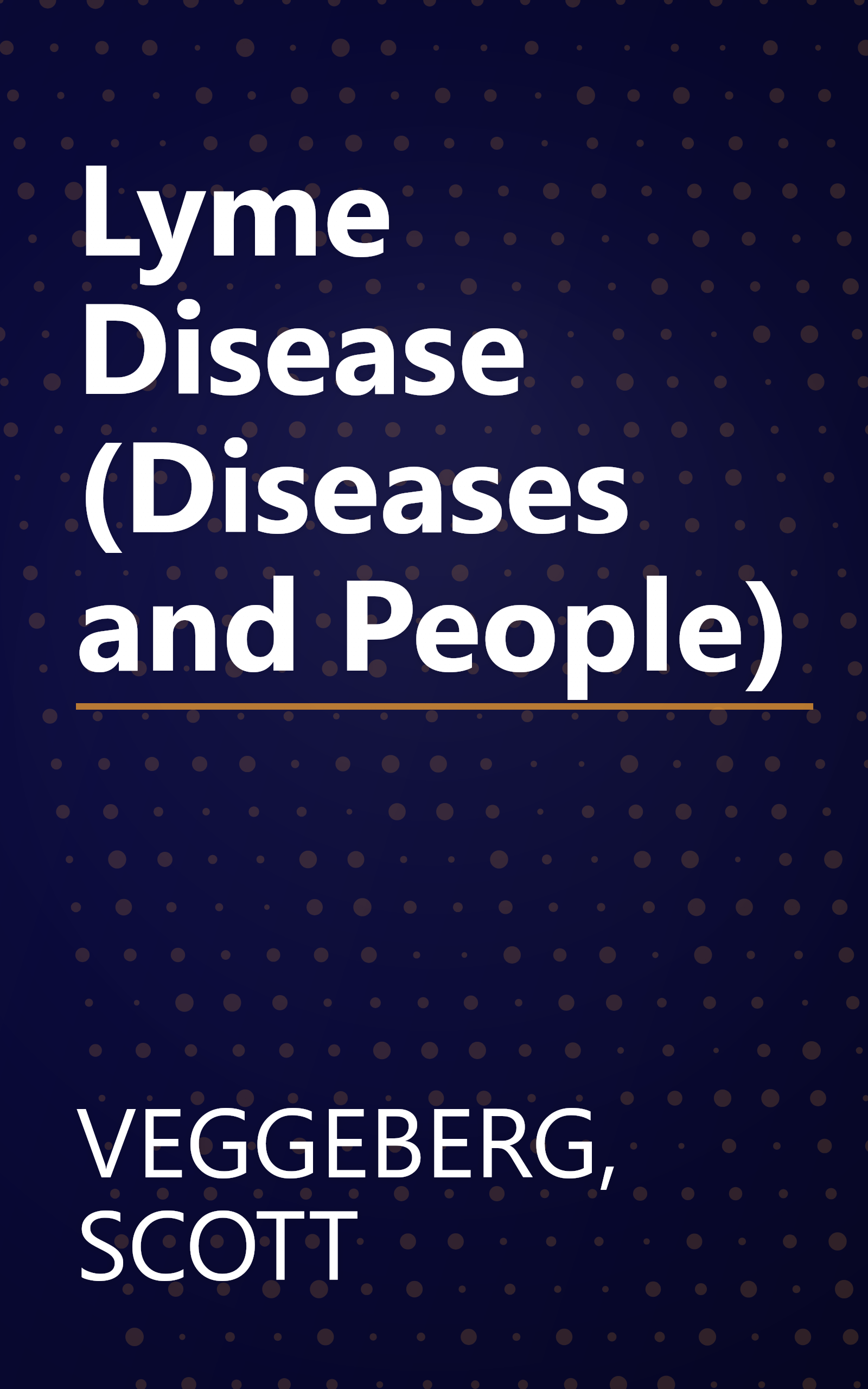 Lyme Disease (Diseases and People) book cover