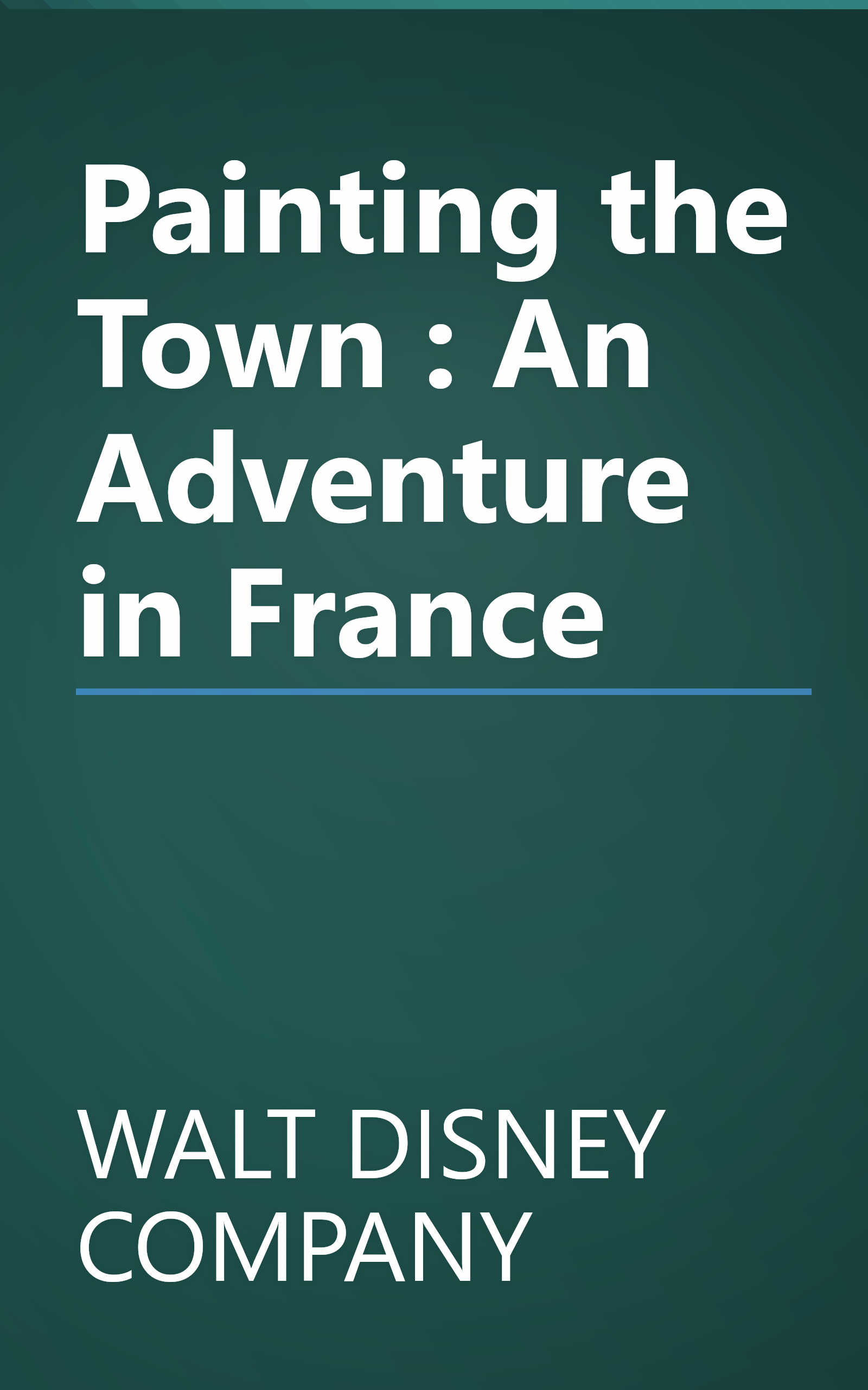 Painting the Town : An Adventure in France book cover