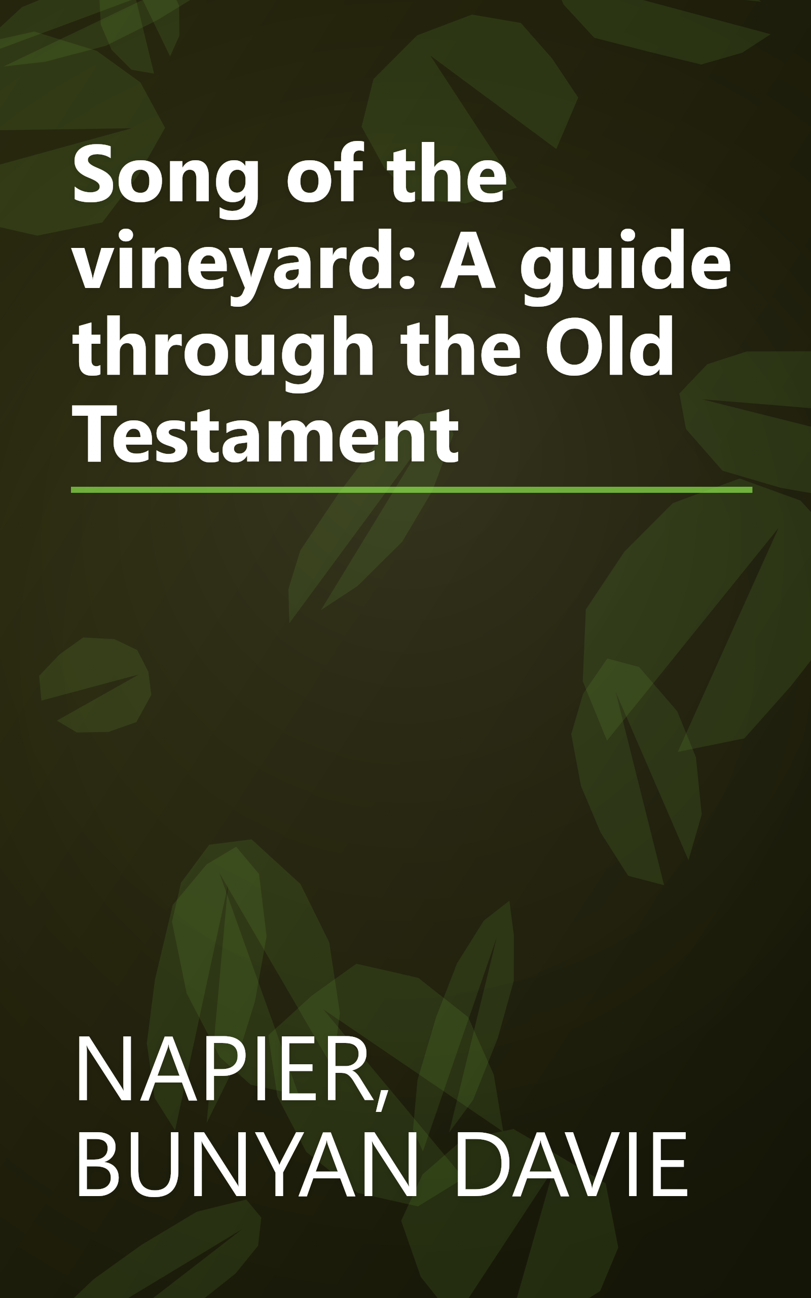 Song of the vineyard: A guide through the Old Testament book cover
