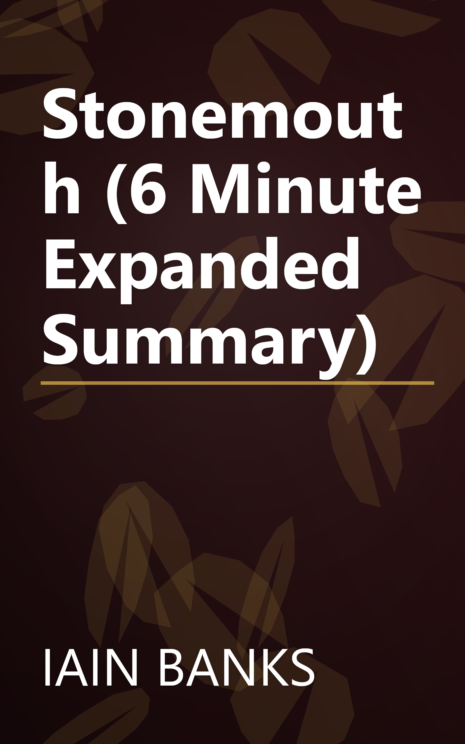 Stonemouth (6 Minute   Expanded Summary) book cover