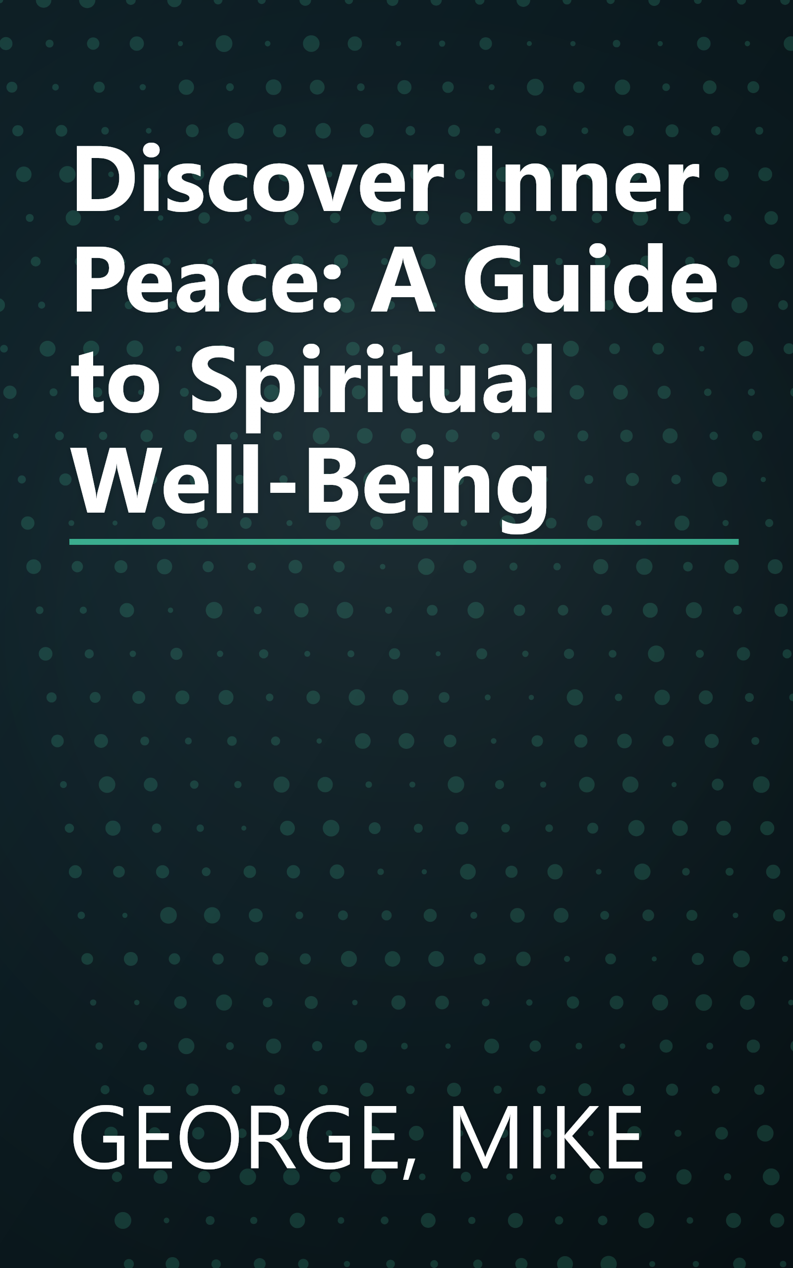 Discover Inner Peace: A Guide to Spiritual Well-Being book cover