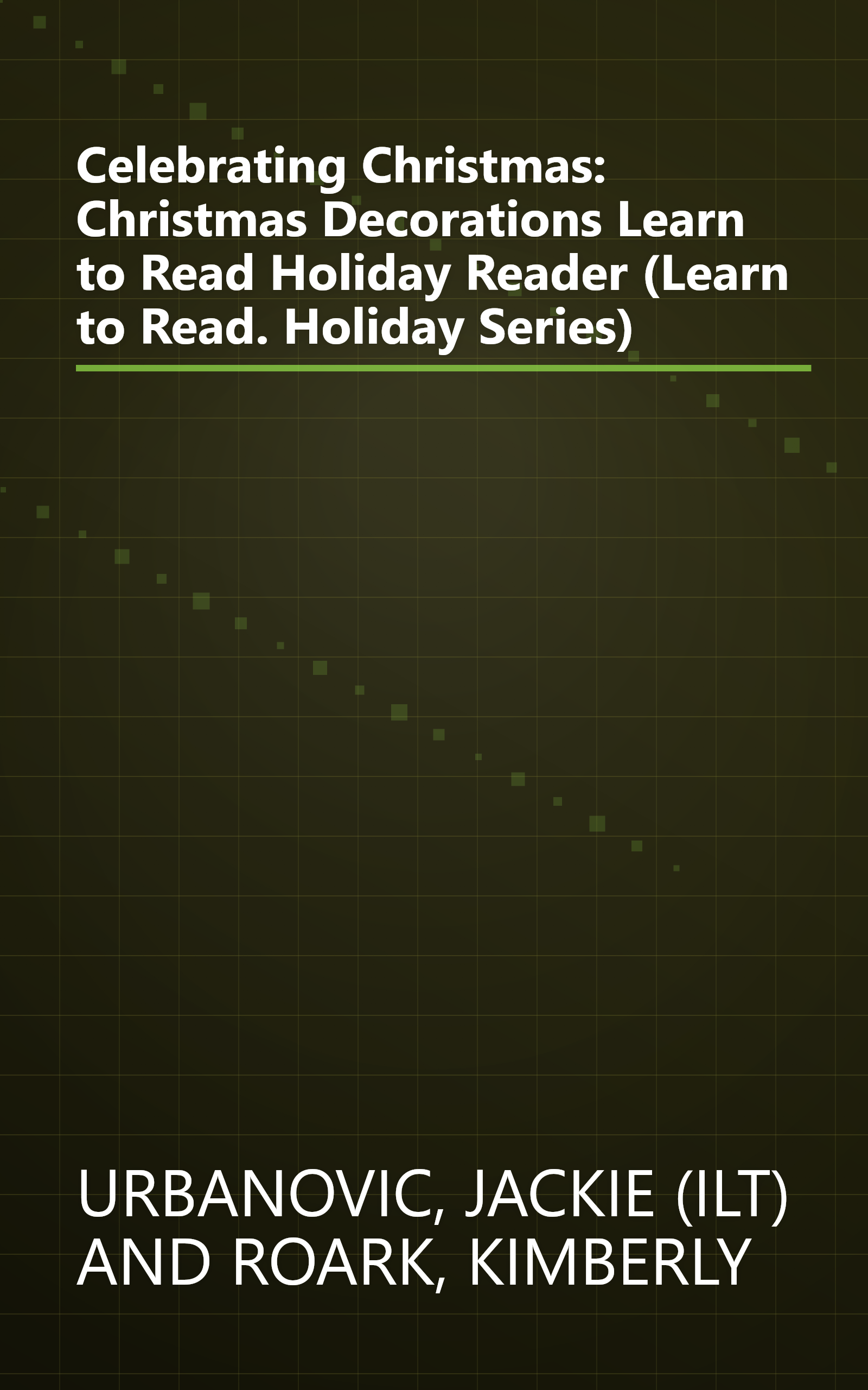 Celebrating Christmas: Christmas Decorations Learn to Read Holiday Reader (Learn to Read. Holiday Series) book cover
