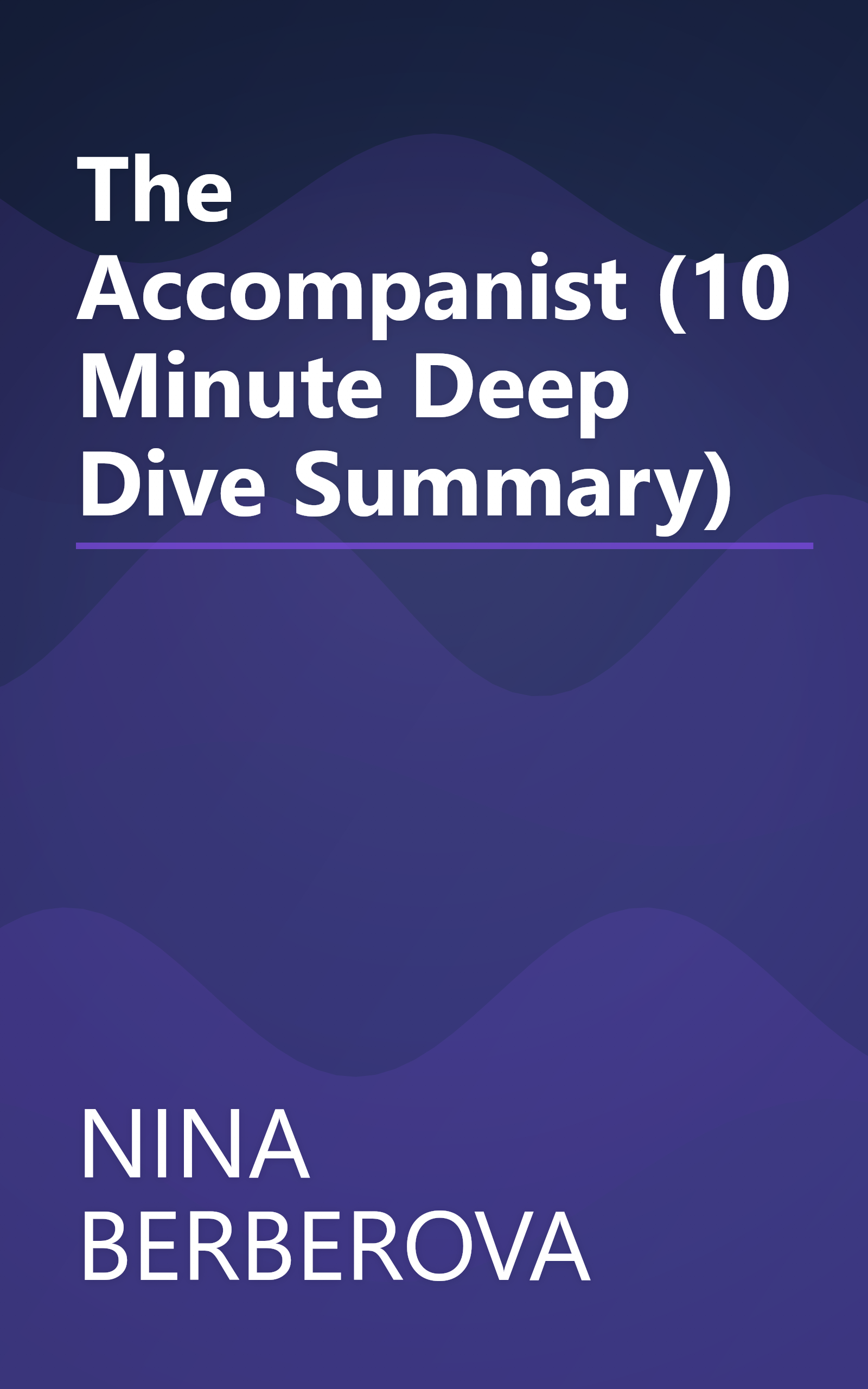 The Accompanist (10 Minute   Deep Dive Summary) book cover