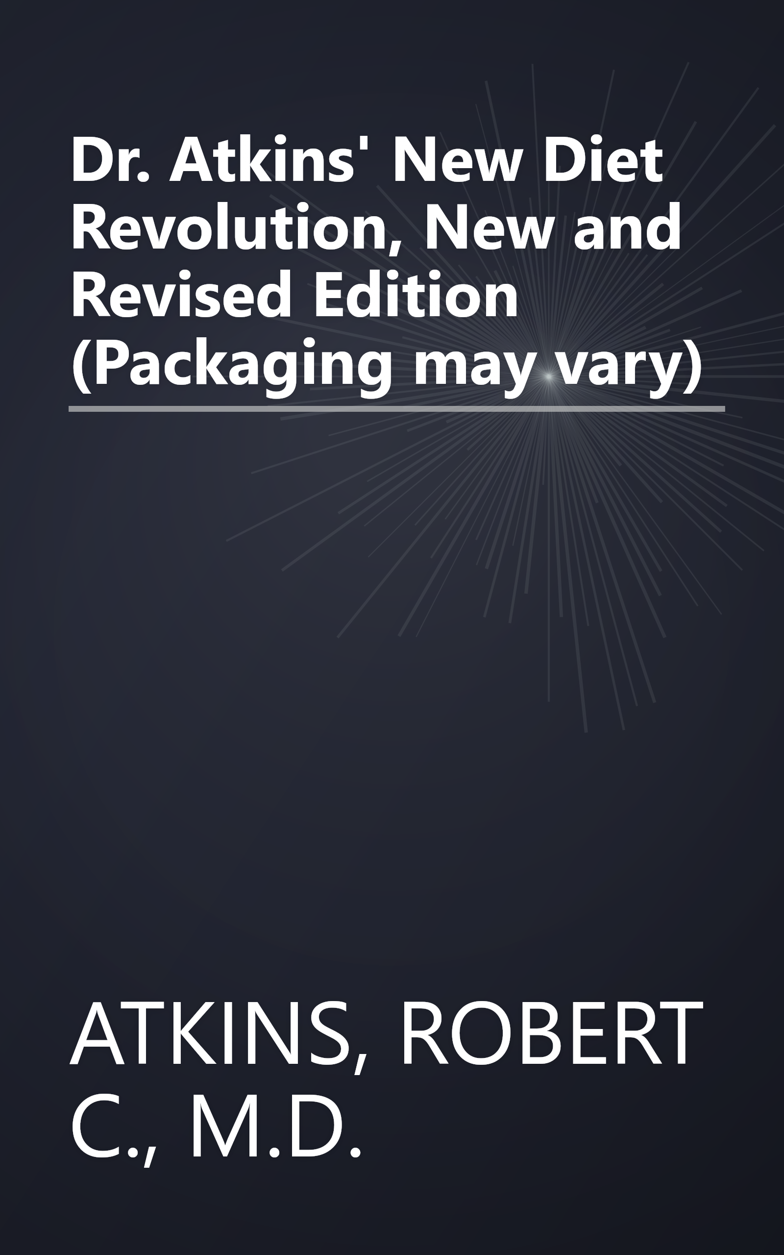 Dr. Atkins' New Diet Revolution, New and Revised Edition (Packaging may vary) book cover