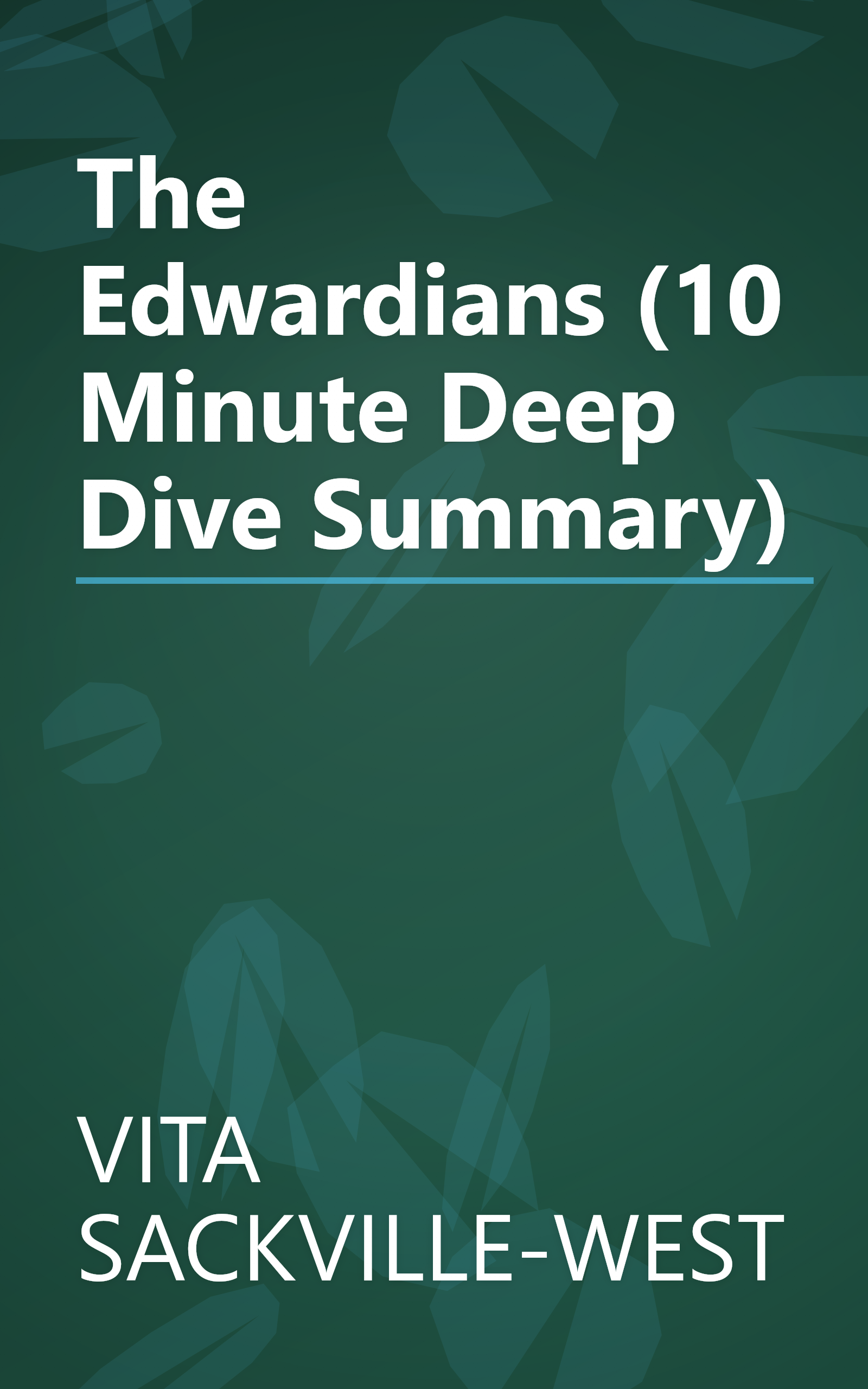 The Edwardians (10 Minute   Deep Dive Summary) book cover