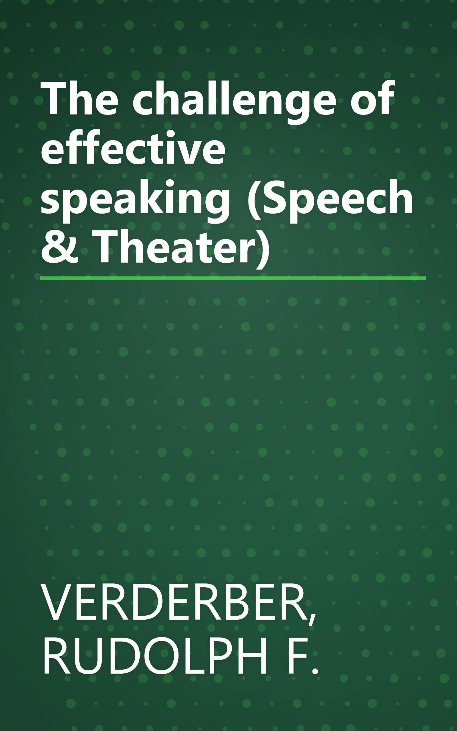 The challenge of effective speaking (Speech & Theater) book cover
