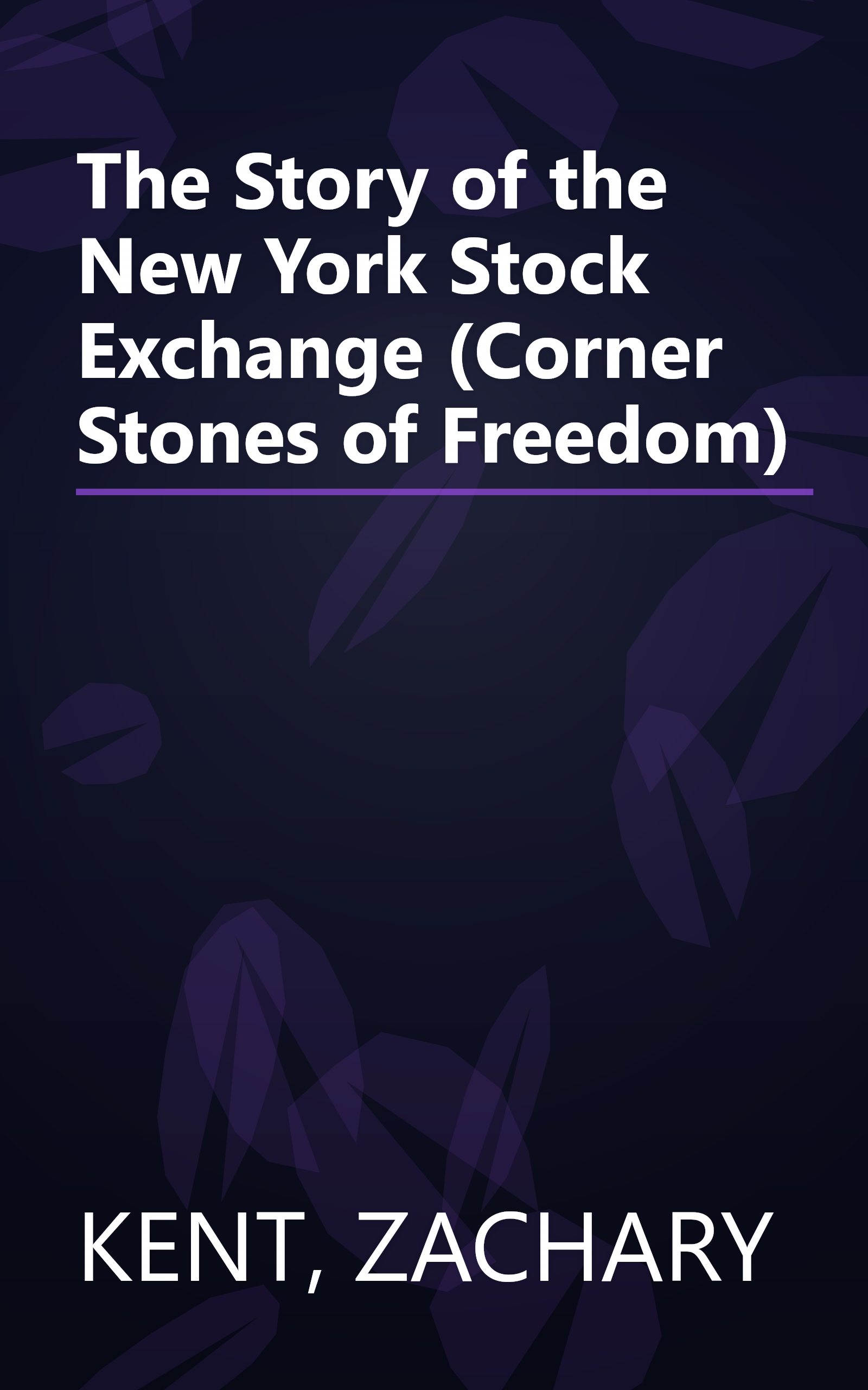 The Story of the New York Stock Exchange (Corner Stones of Freedom) book cover