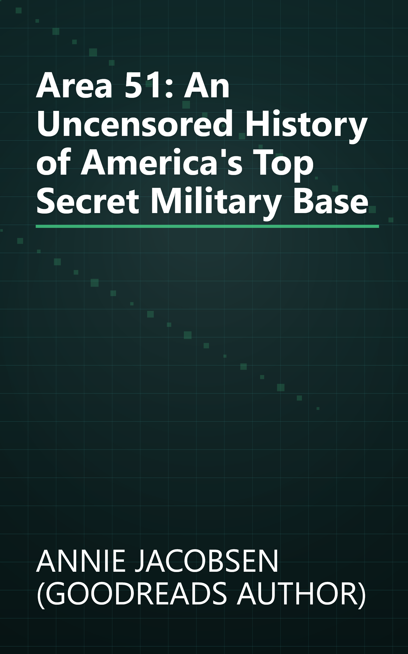 Area 51: An Uncensored History of America's Top Secret Military Base book cover