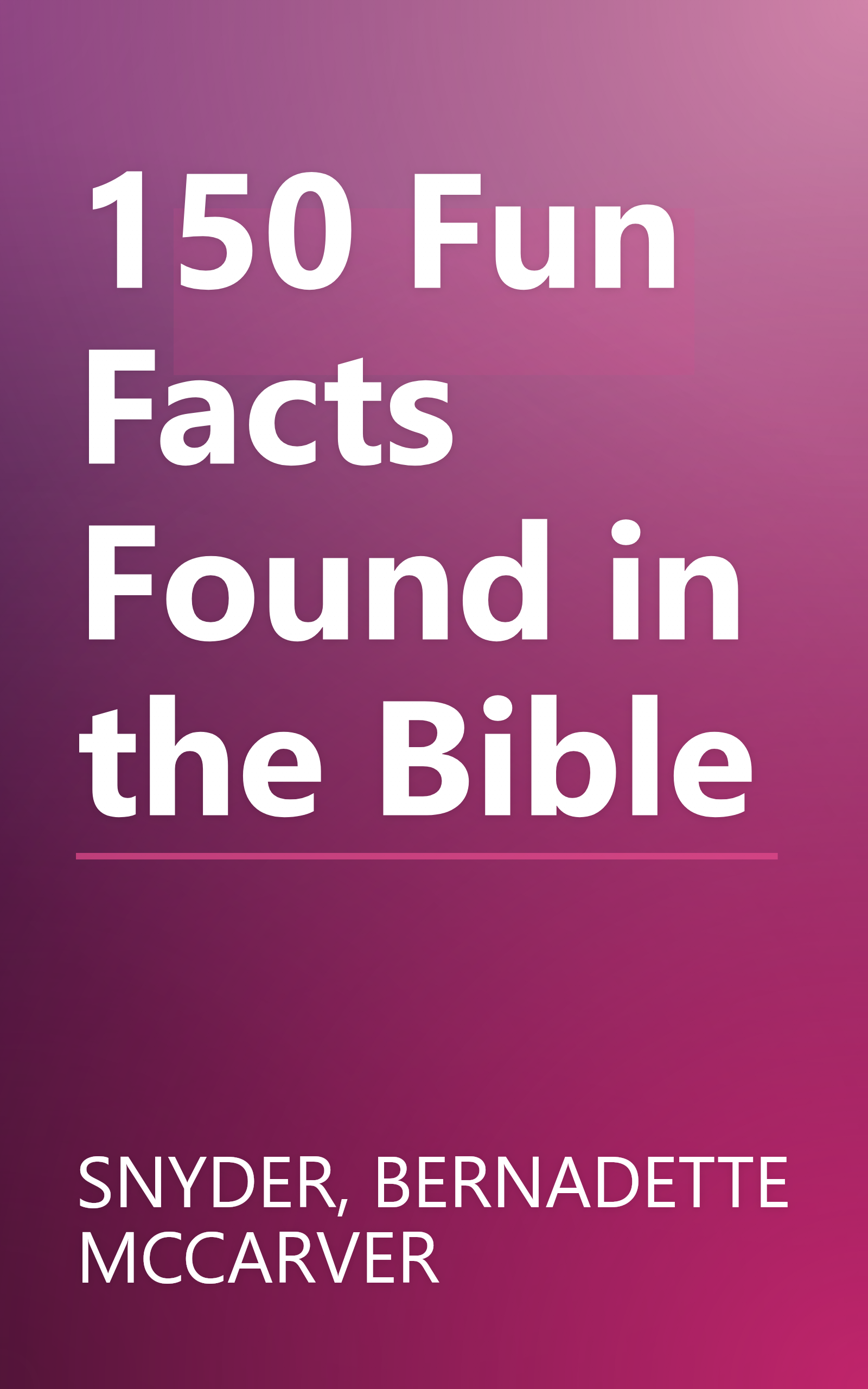 150 Fun Facts Found in the Bible book cover