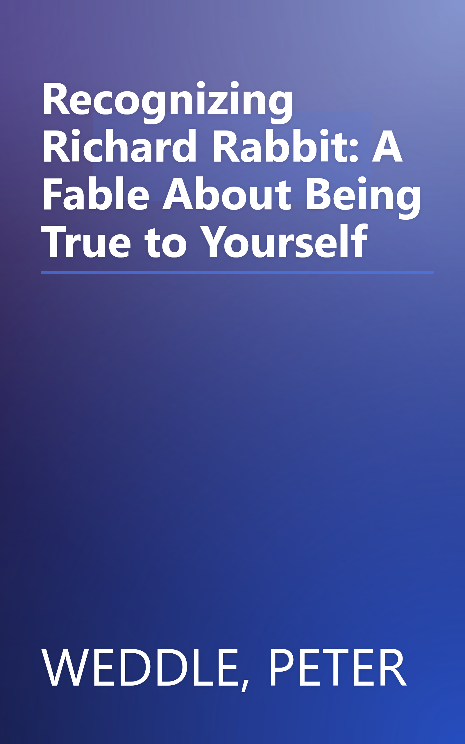 Recognizing Richard Rabbit: A Fable About Being True to Yourself book cover