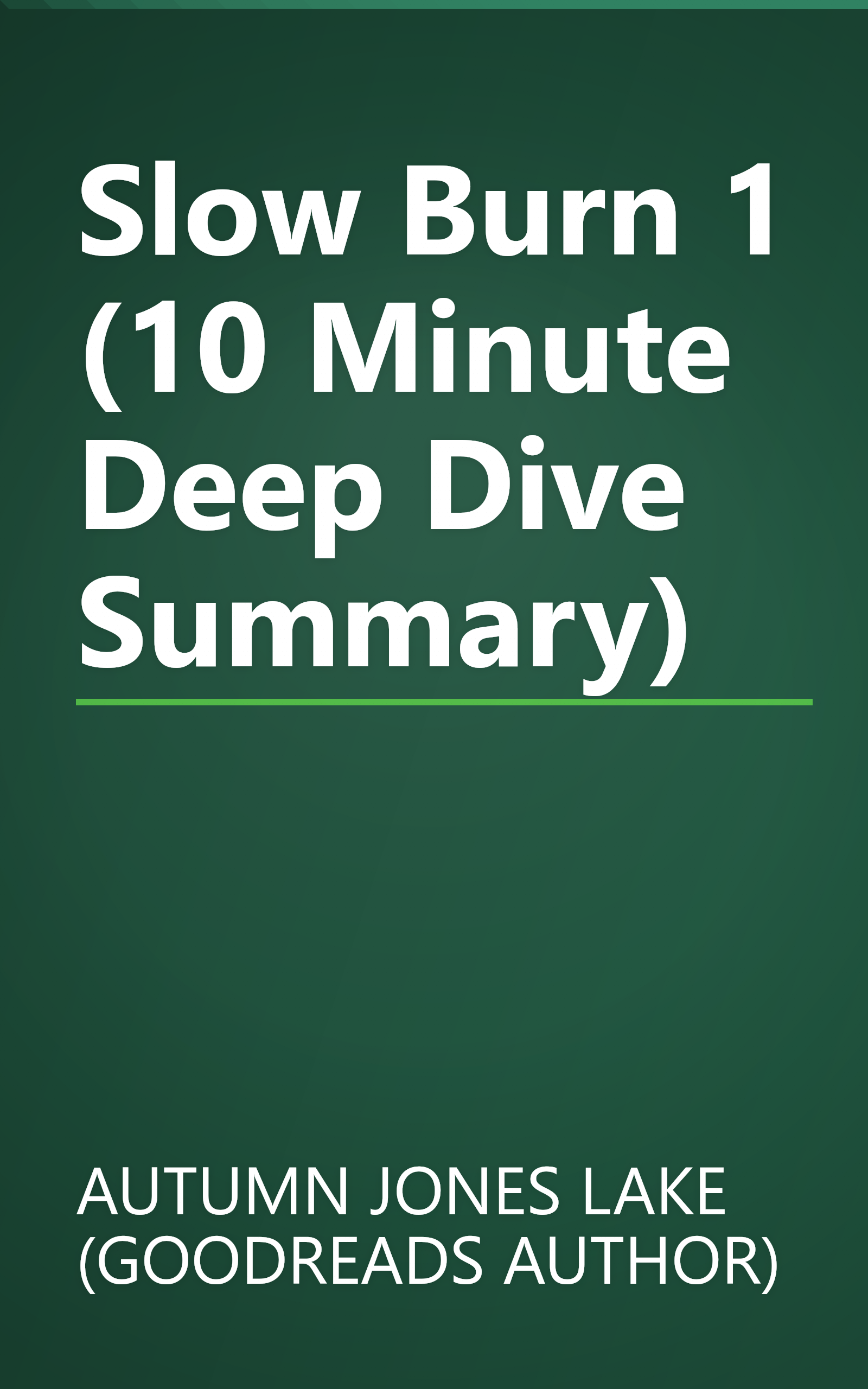 Slow Burn 1 (10 Minute   Deep Dive Summary) book cover