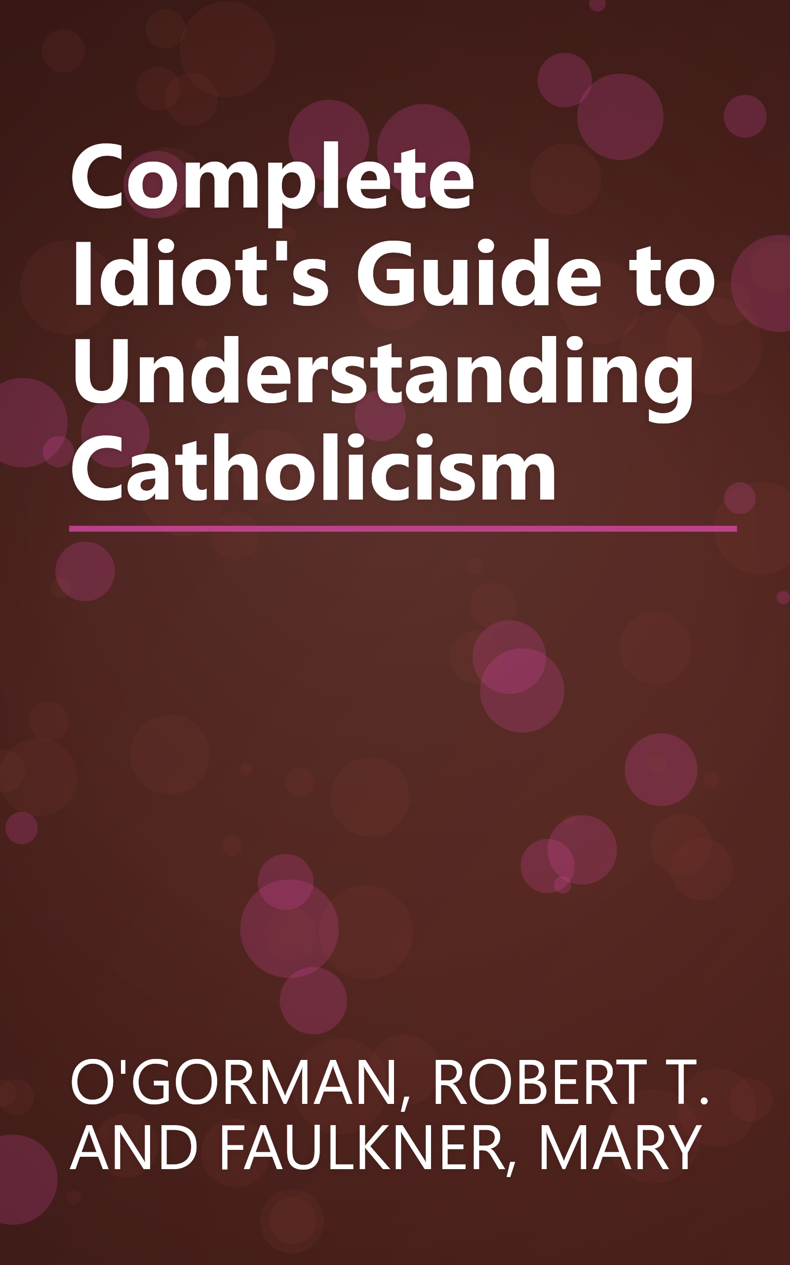 Complete Idiot's Guide to Understanding Catholicism book cover