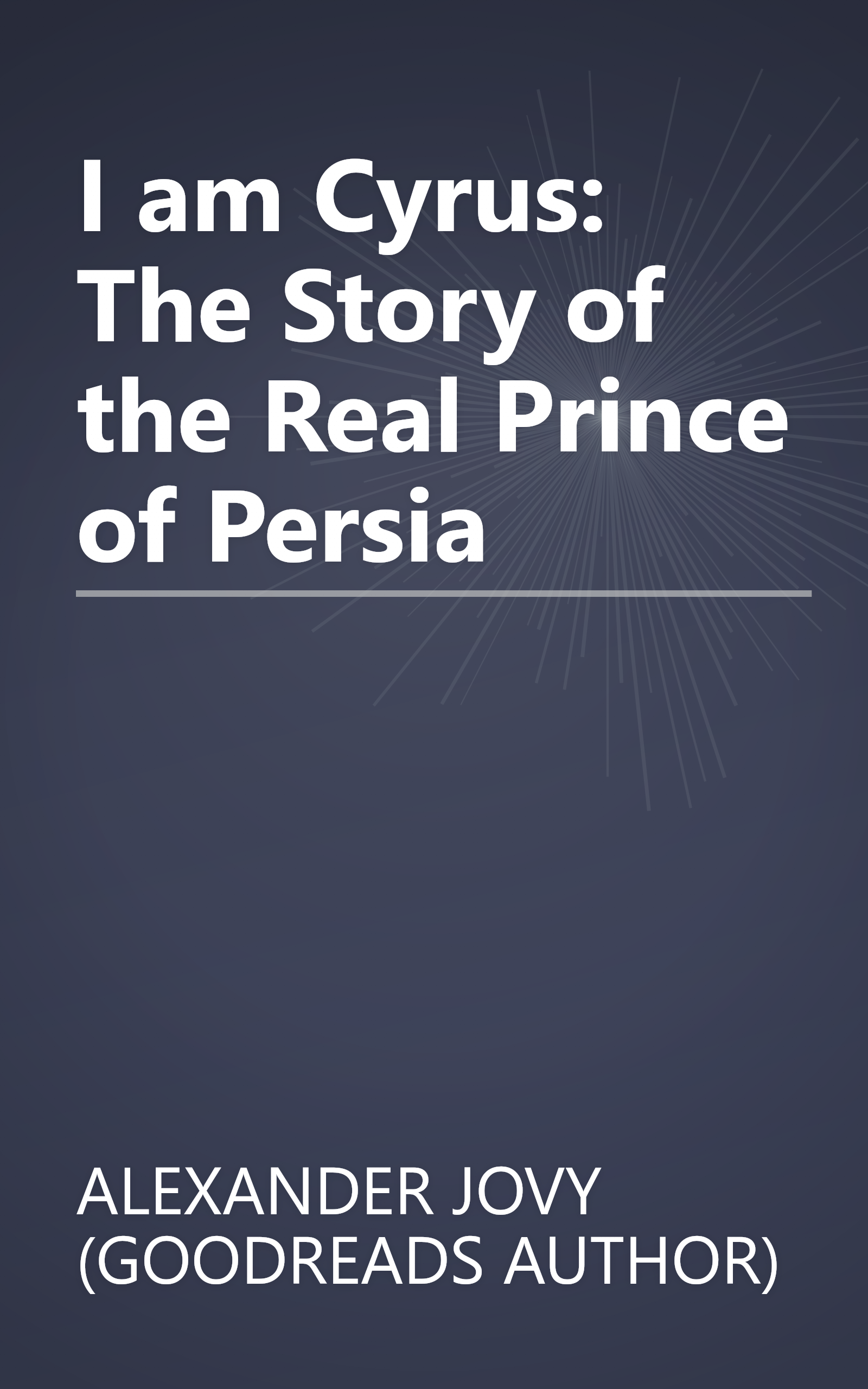 I am Cyrus: The Story of the Real Prince of Persia book cover
