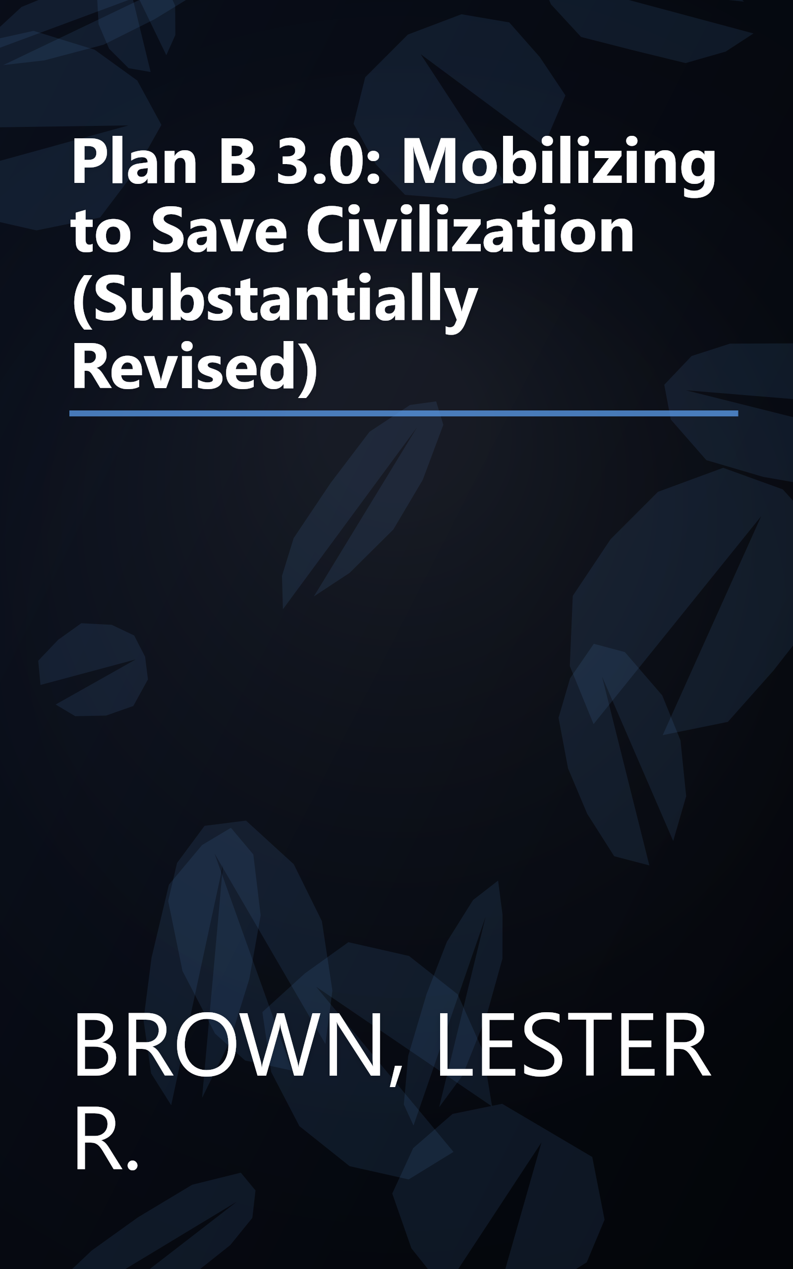 Plan B 3.0: Mobilizing to Save Civilization (Substantially Revised) book cover
