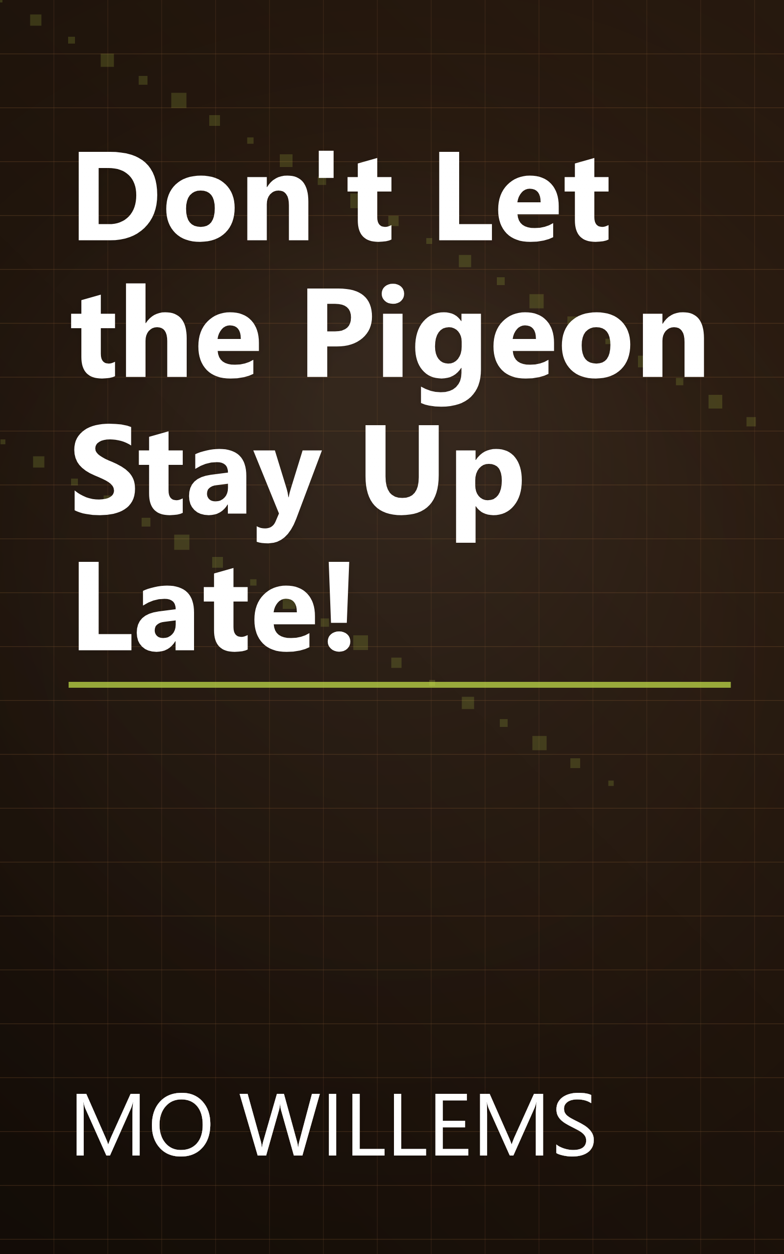 Don't Let the Pigeon Stay Up Late! book cover