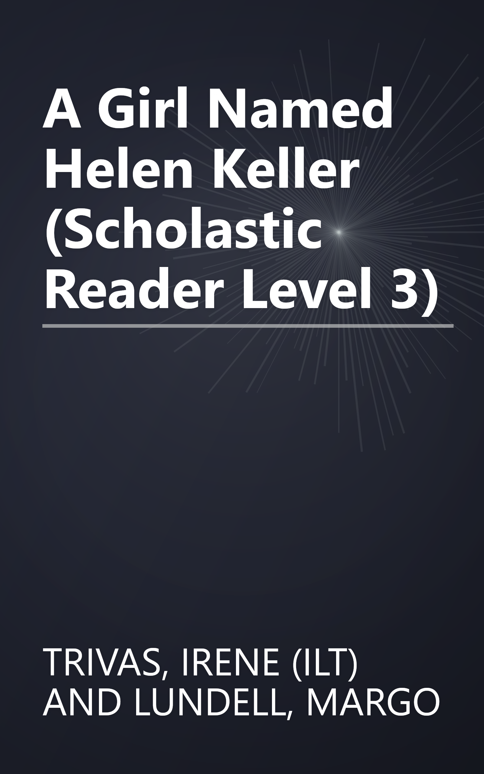 A Girl Named Helen Keller (Scholastic Reader Level 3) book cover