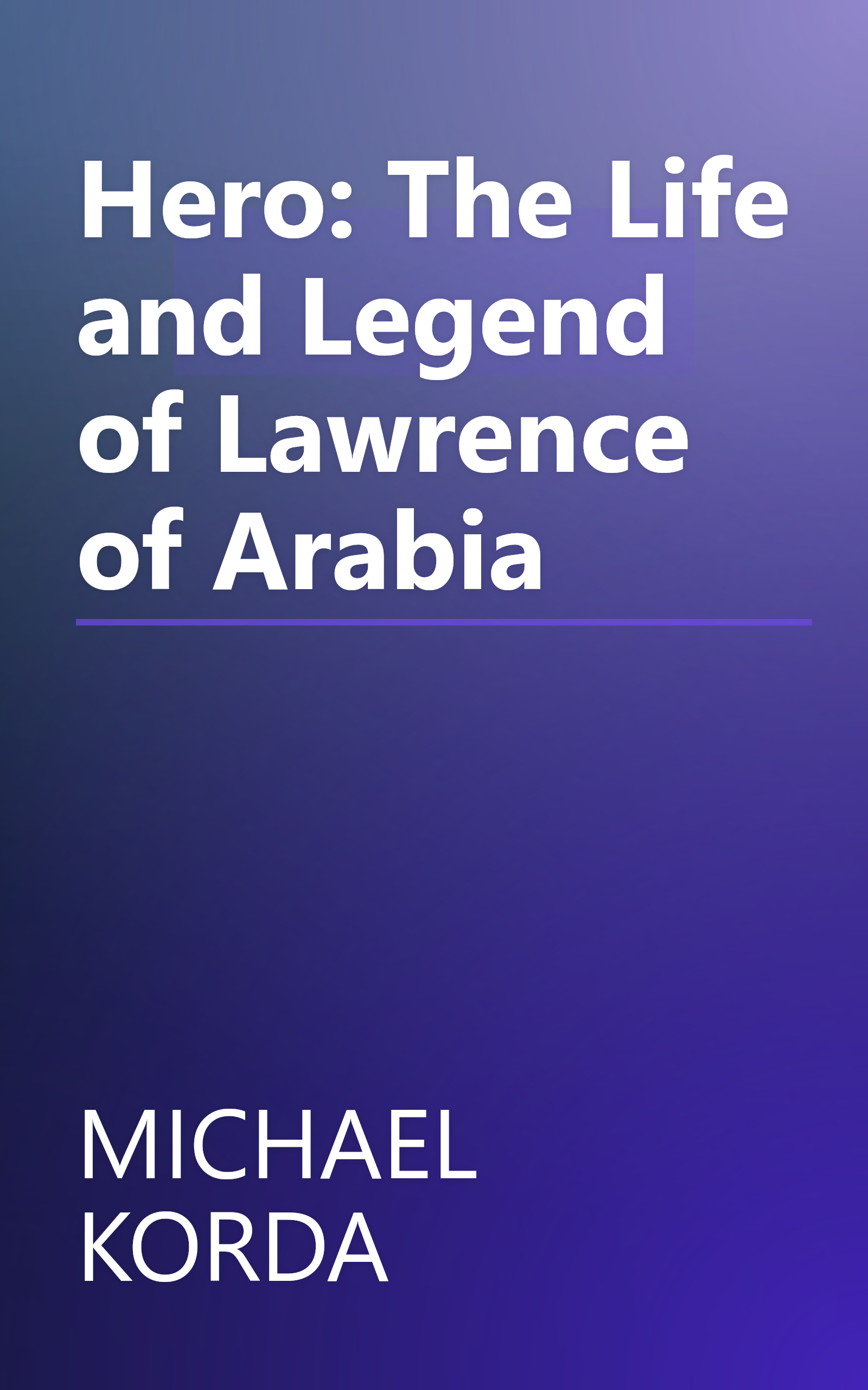 Hero: The Life and Legend of Lawrence of Arabia book cover