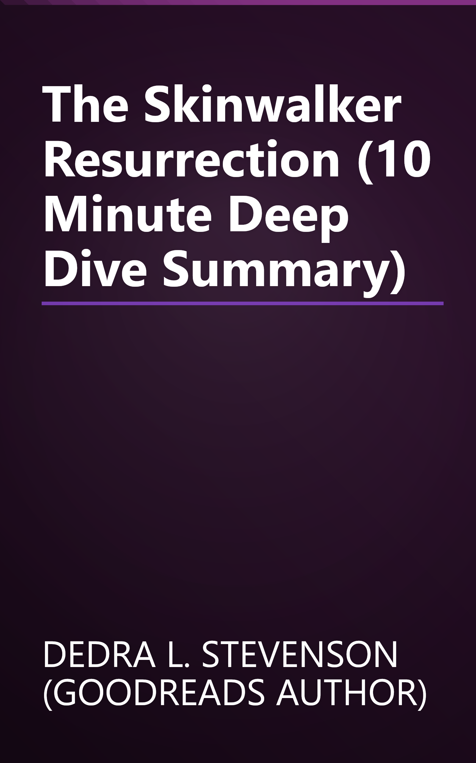 The Skinwalker  Resurrection (10 Minute   Deep Dive Summary) book cover