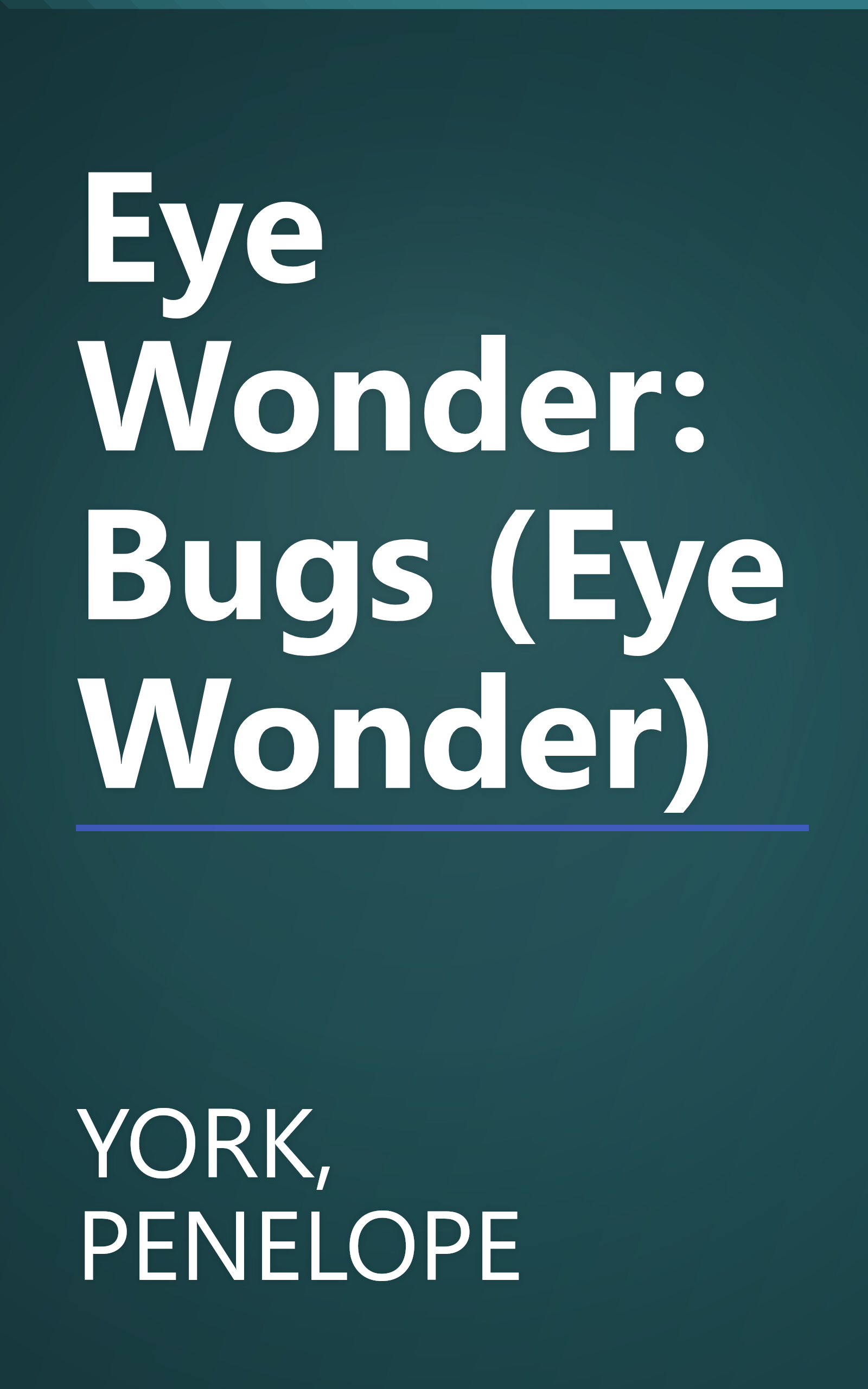 Eye Wonder: Bugs (Eye Wonder) book cover