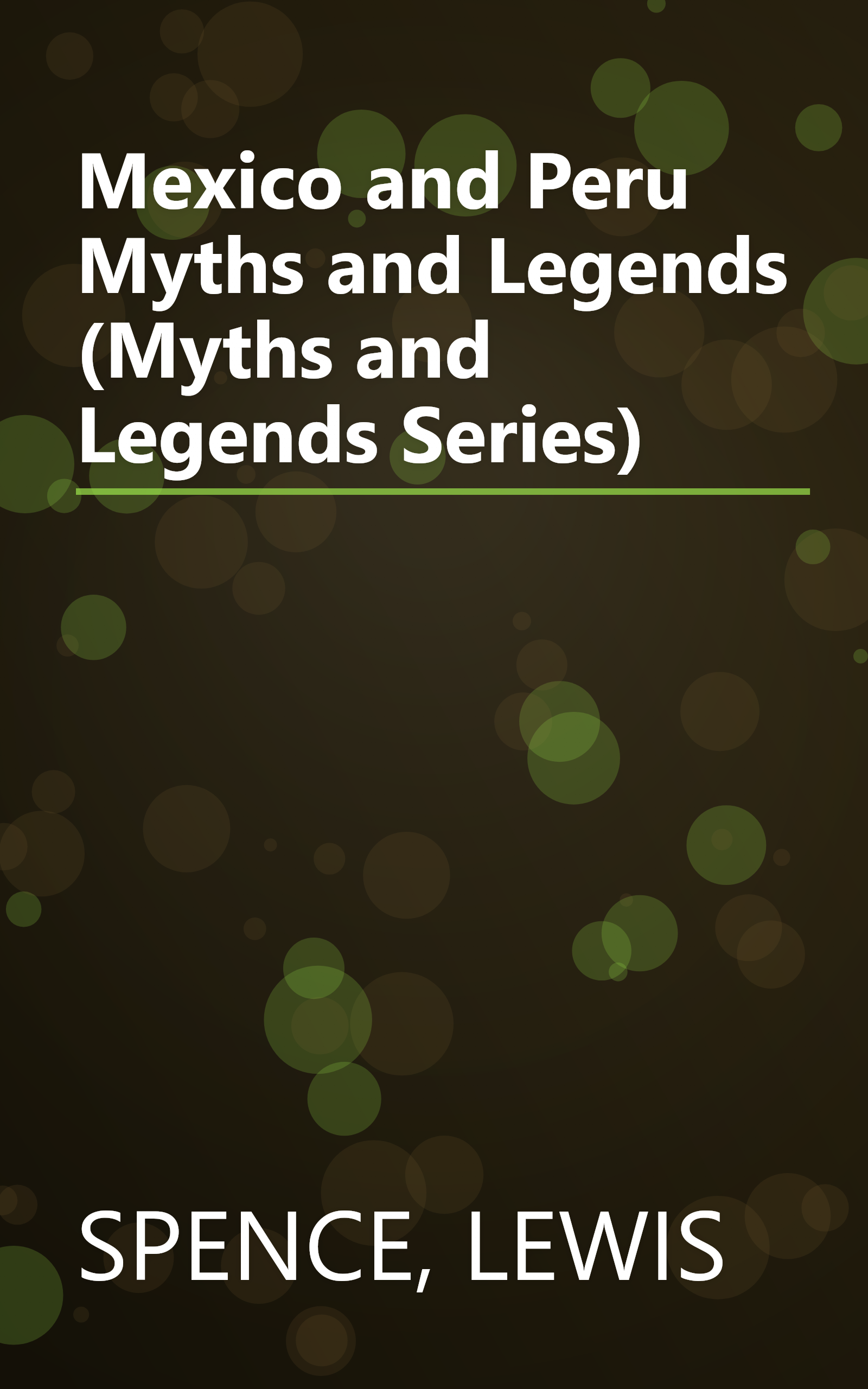 Mexico and Peru Myths and Legends (Myths and Legends Series) book cover
