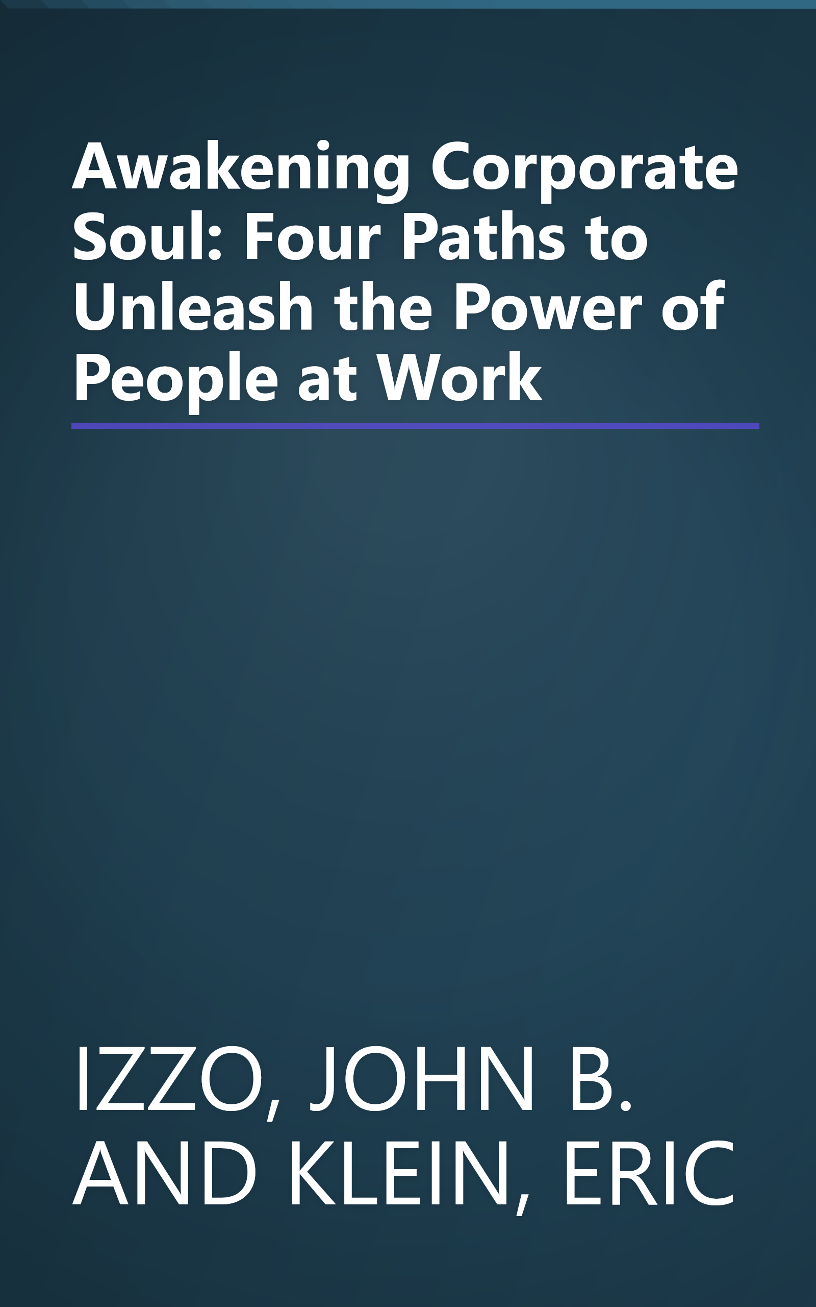 Awakening Corporate Soul: Four Paths to Unleash the Power of People at Work book cover