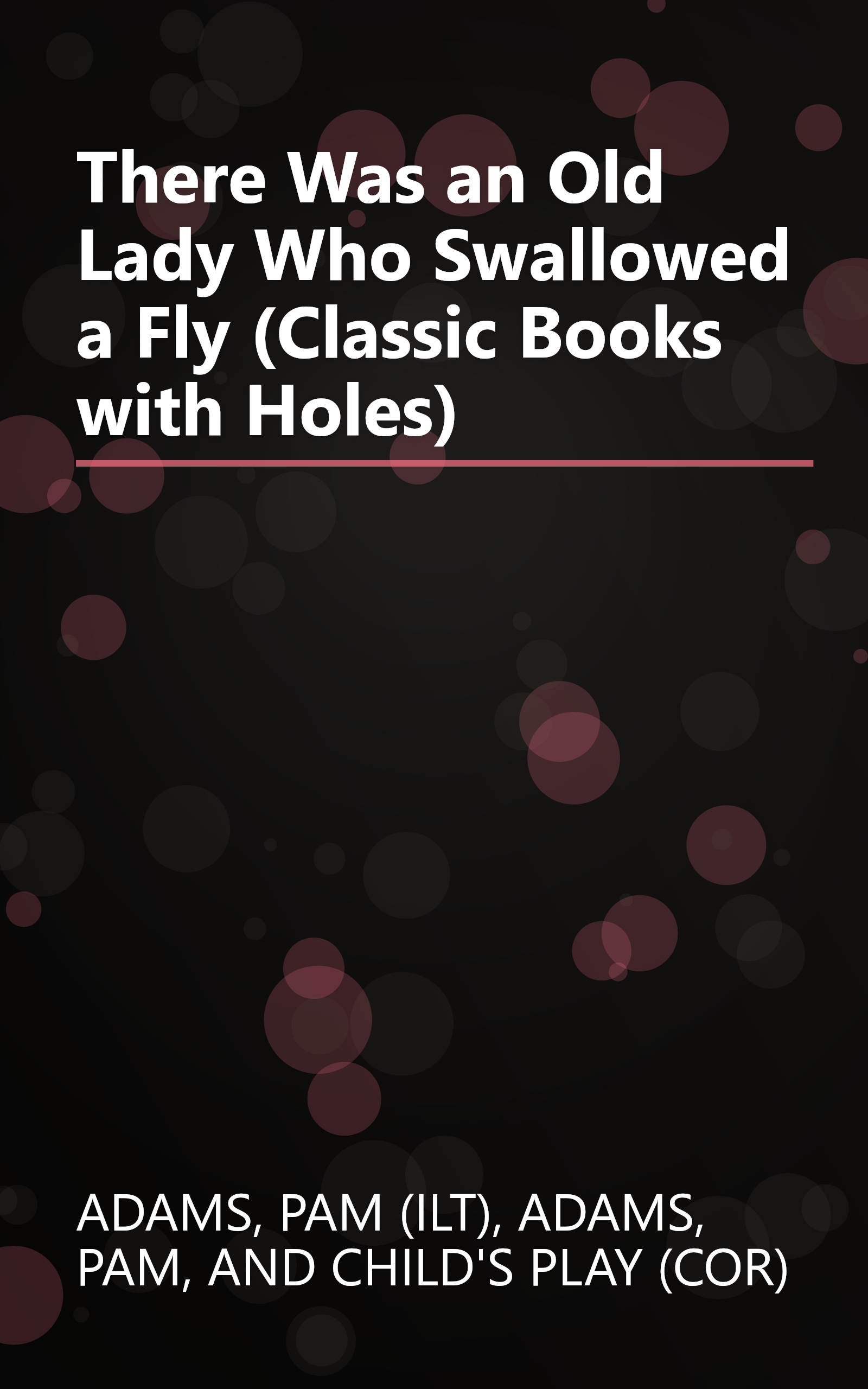 There Was an Old Lady Who Swallowed a Fly (Classic Books with Holes) book cover