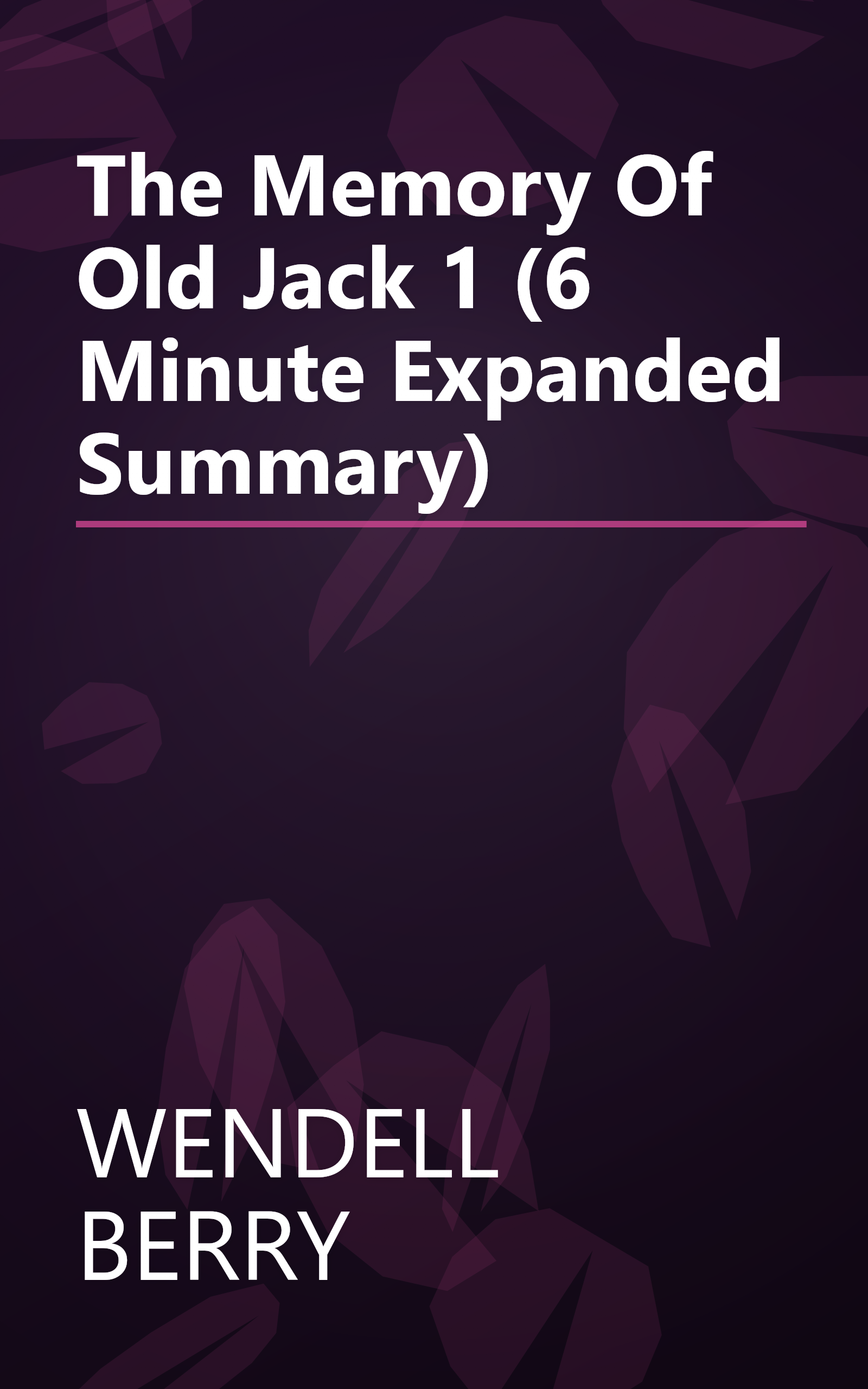 The Memory Of Old Jack 1 (6 Minute   Expanded Summary) book cover