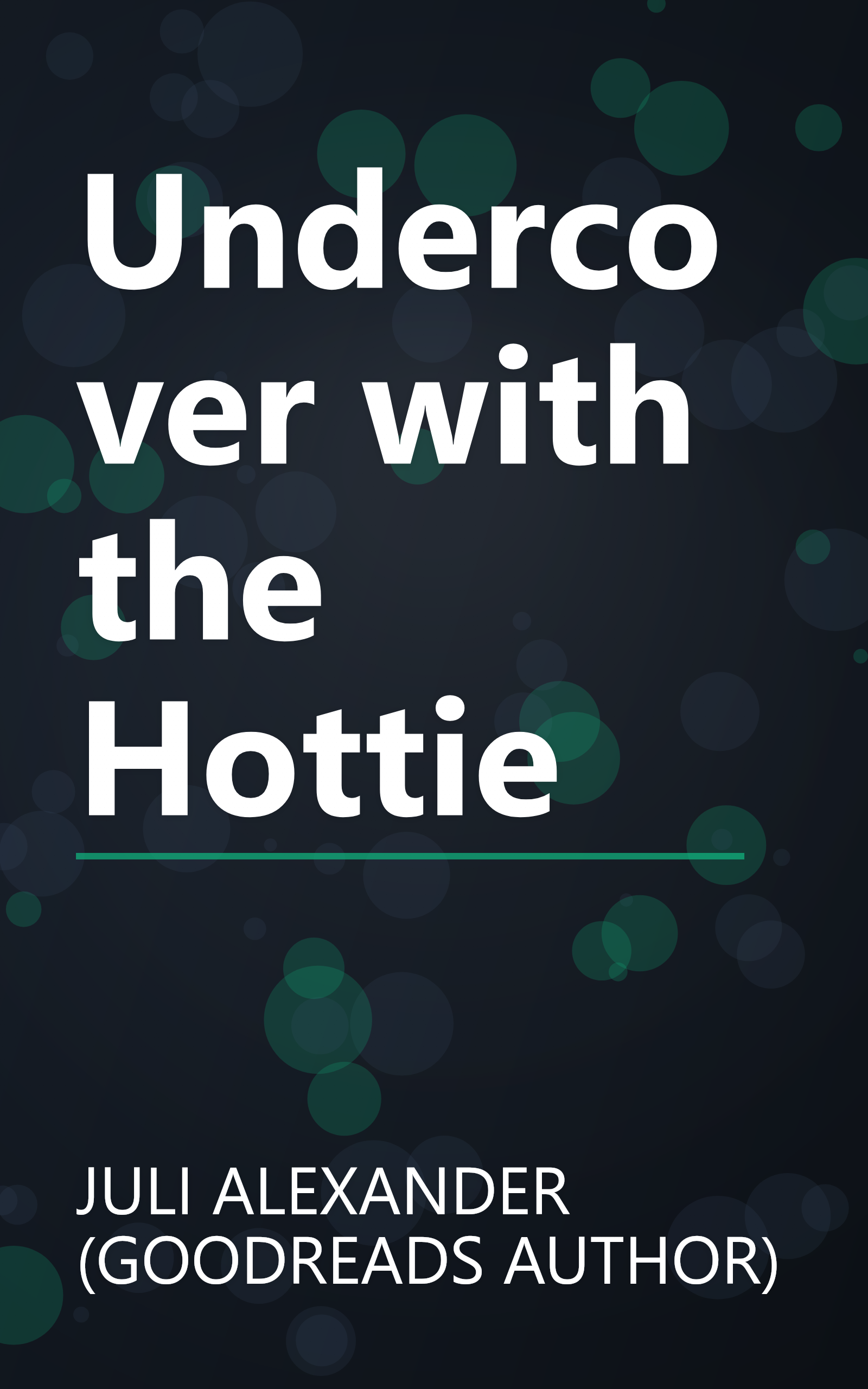 Undercover with the Hottie book cover